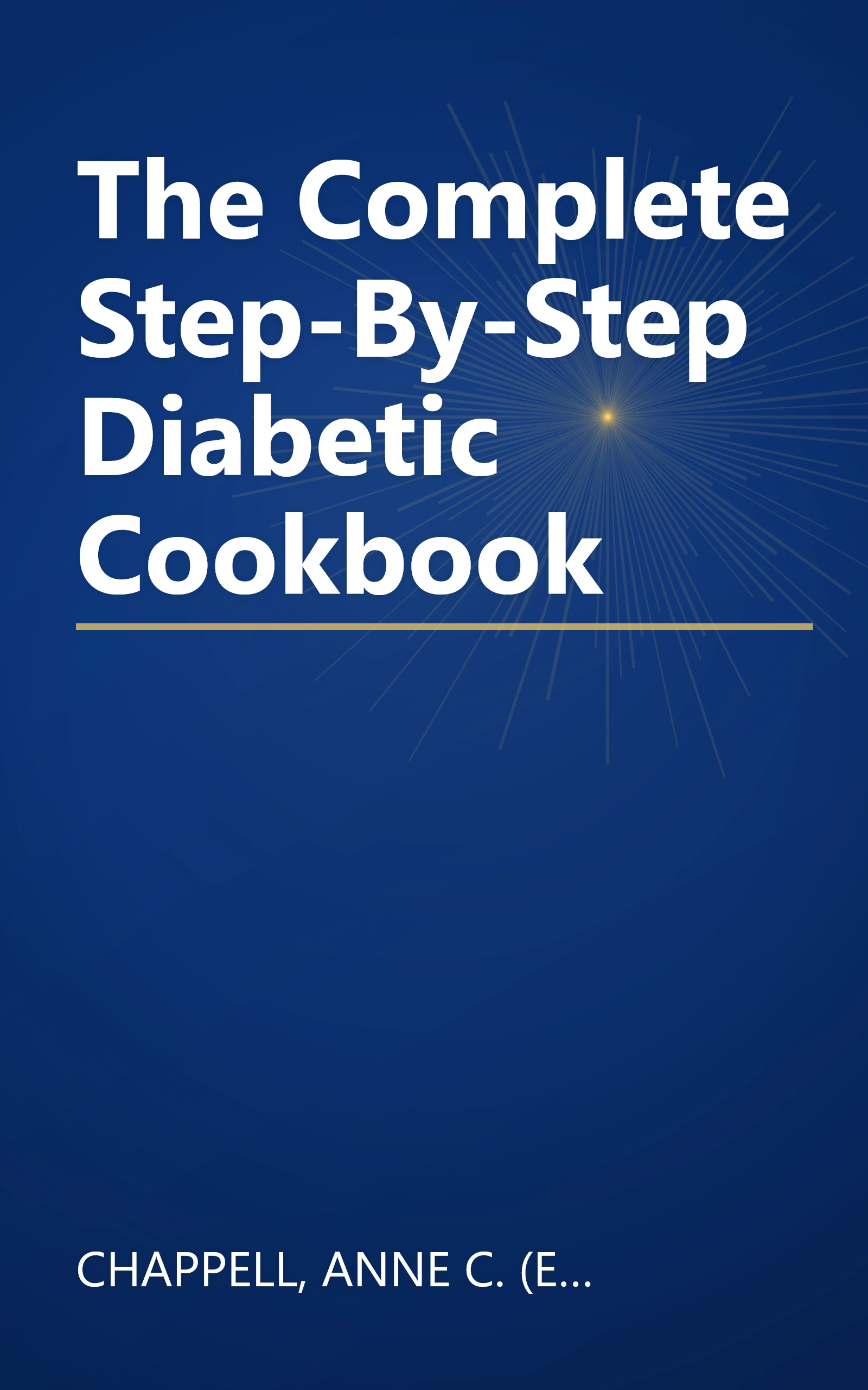 The Complete Step-By-Step Diabetic Cookbook book cover
