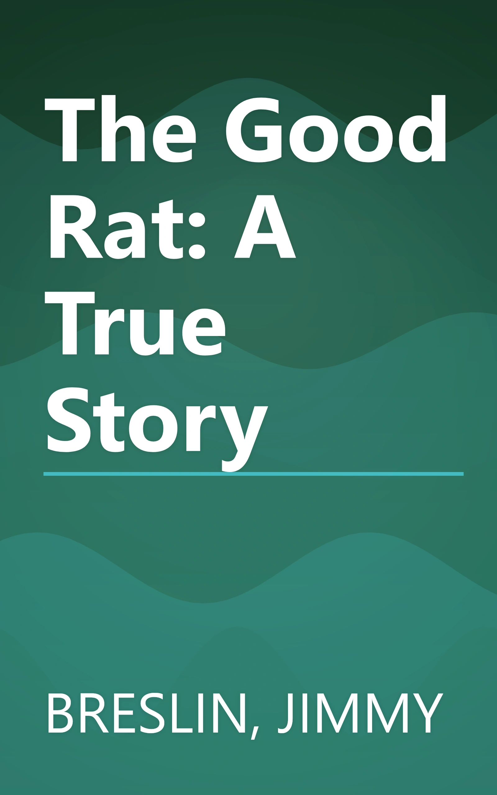 The Good Rat: A True Story book cover