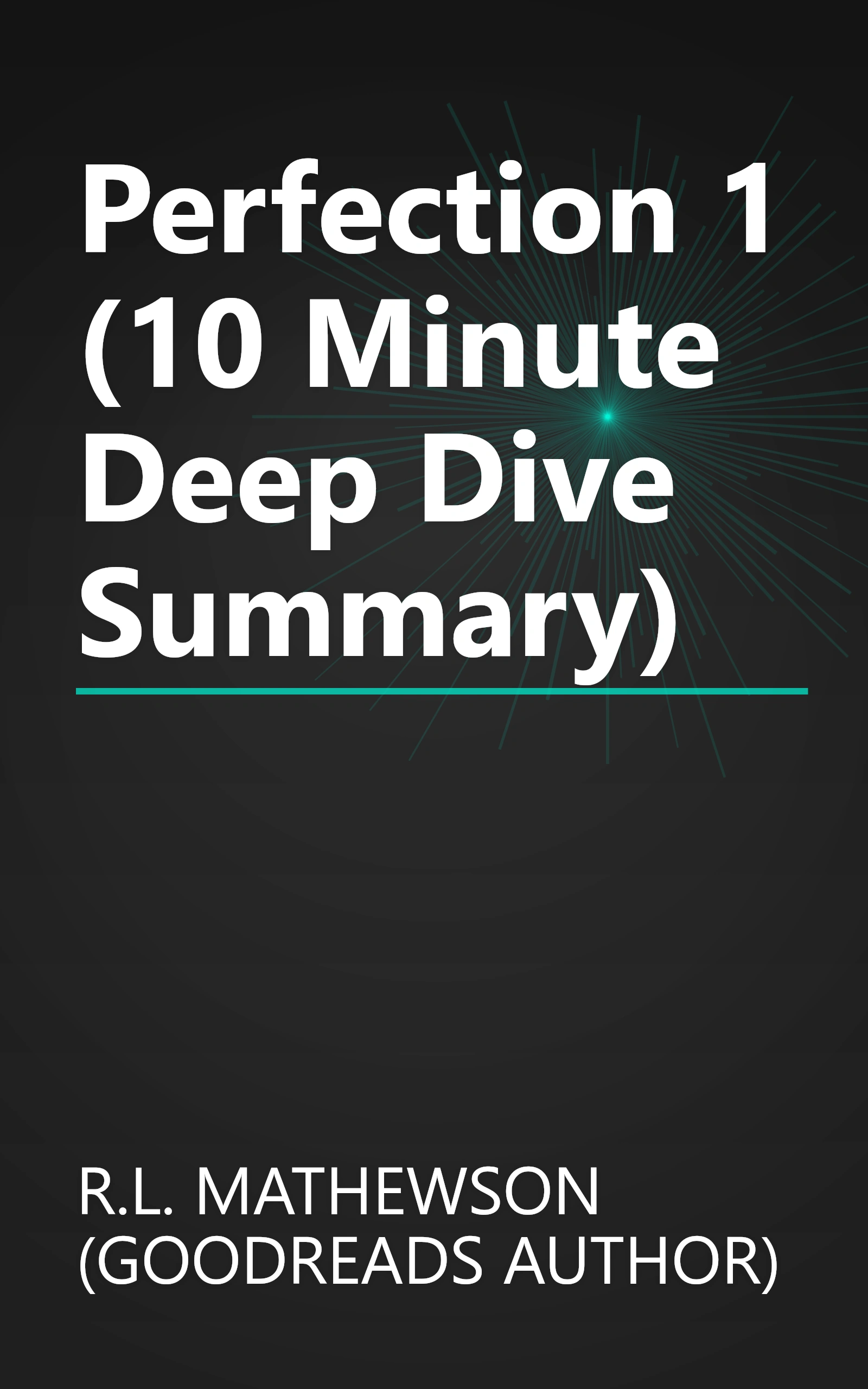 Perfection 1 (10 Minute   Deep Dive Summary) book cover