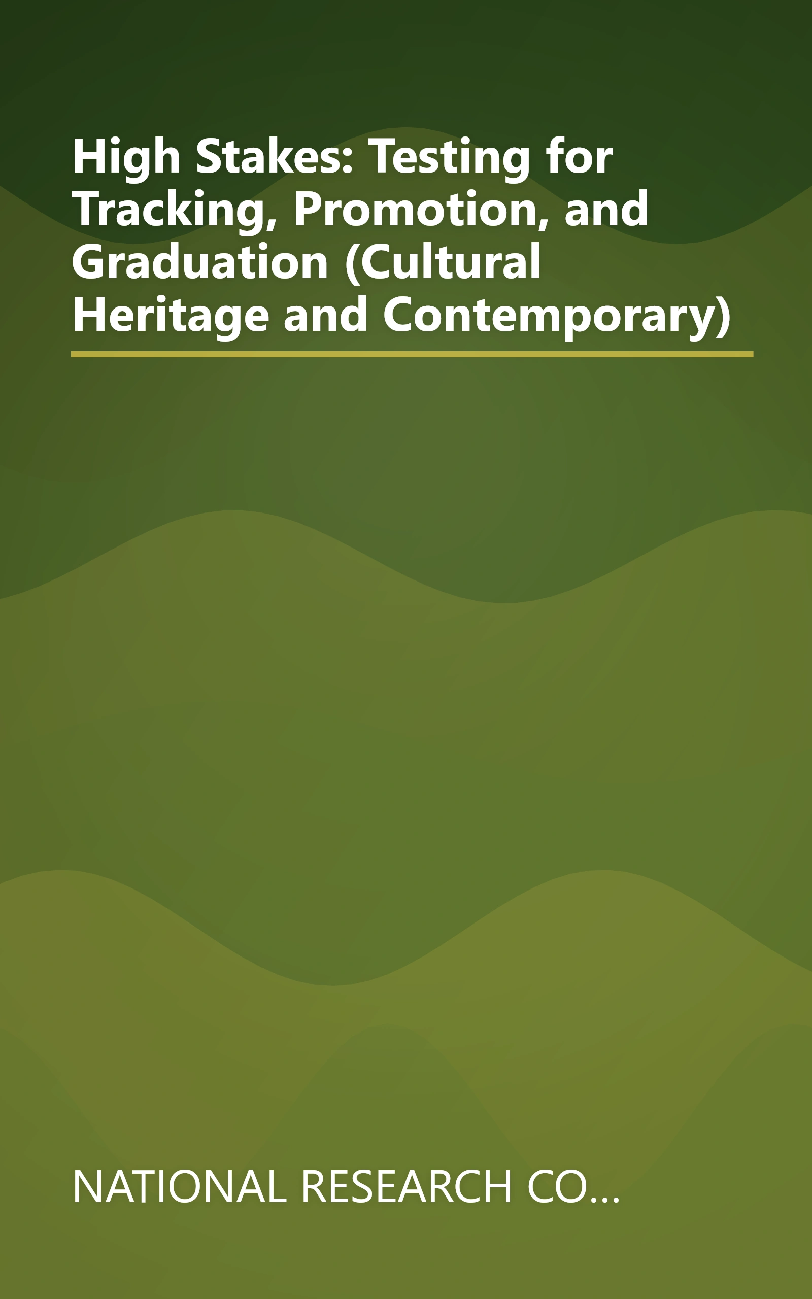 High Stakes: Testing for Tracking, Promotion, and Graduation (Cultural Heritage and Contemporary) book cover