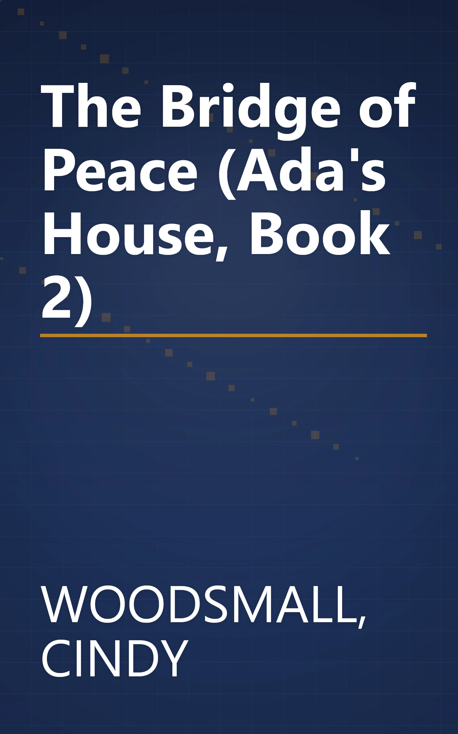 The Bridge of Peace (Ada's House, Book 2) book cover