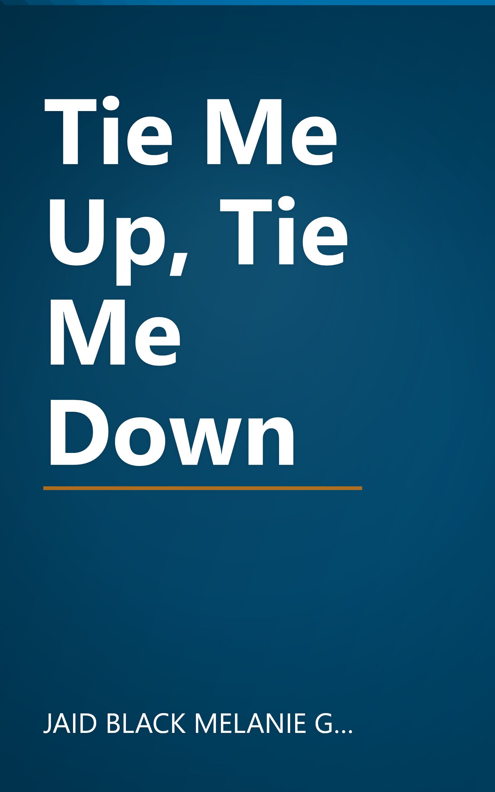 Tie Me Up, Tie Me Down book cover