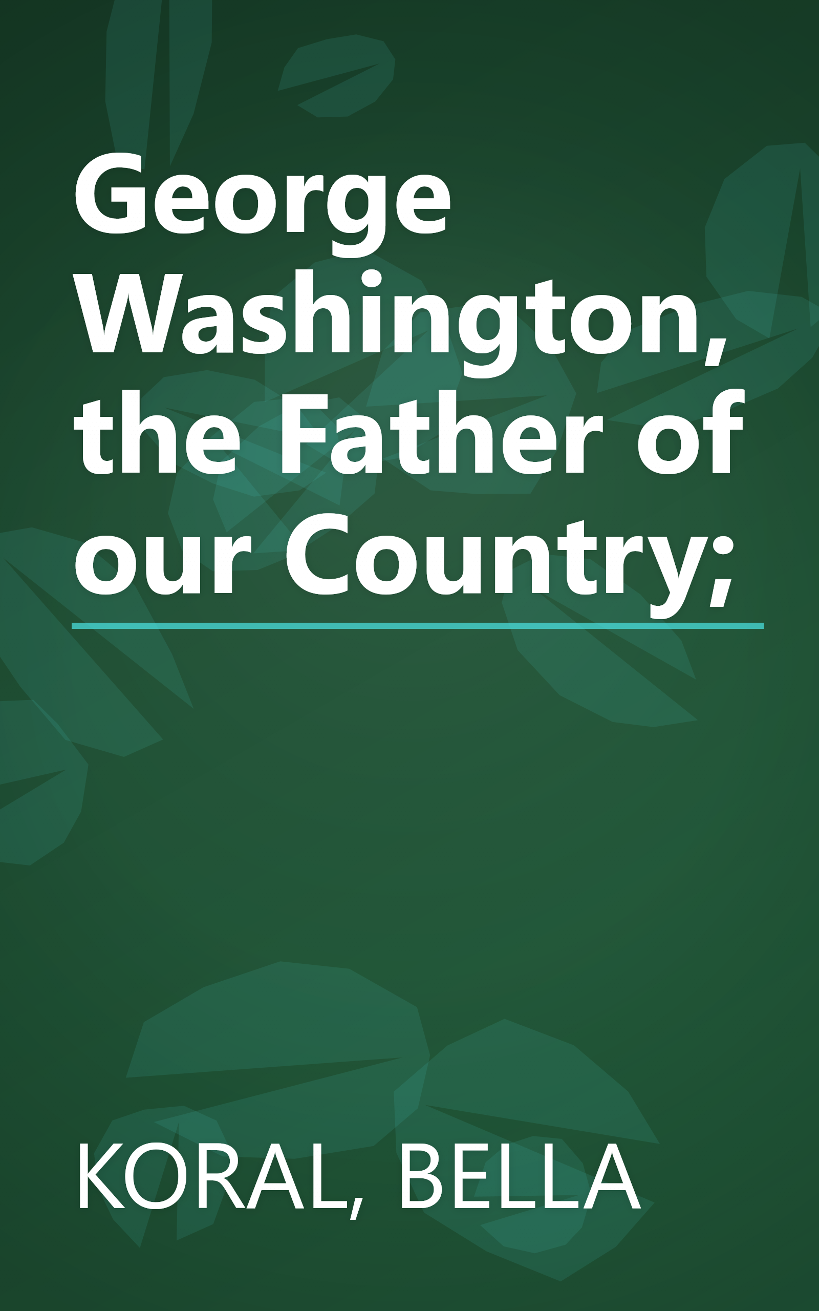 George Washington, the Father of our Country; book cover