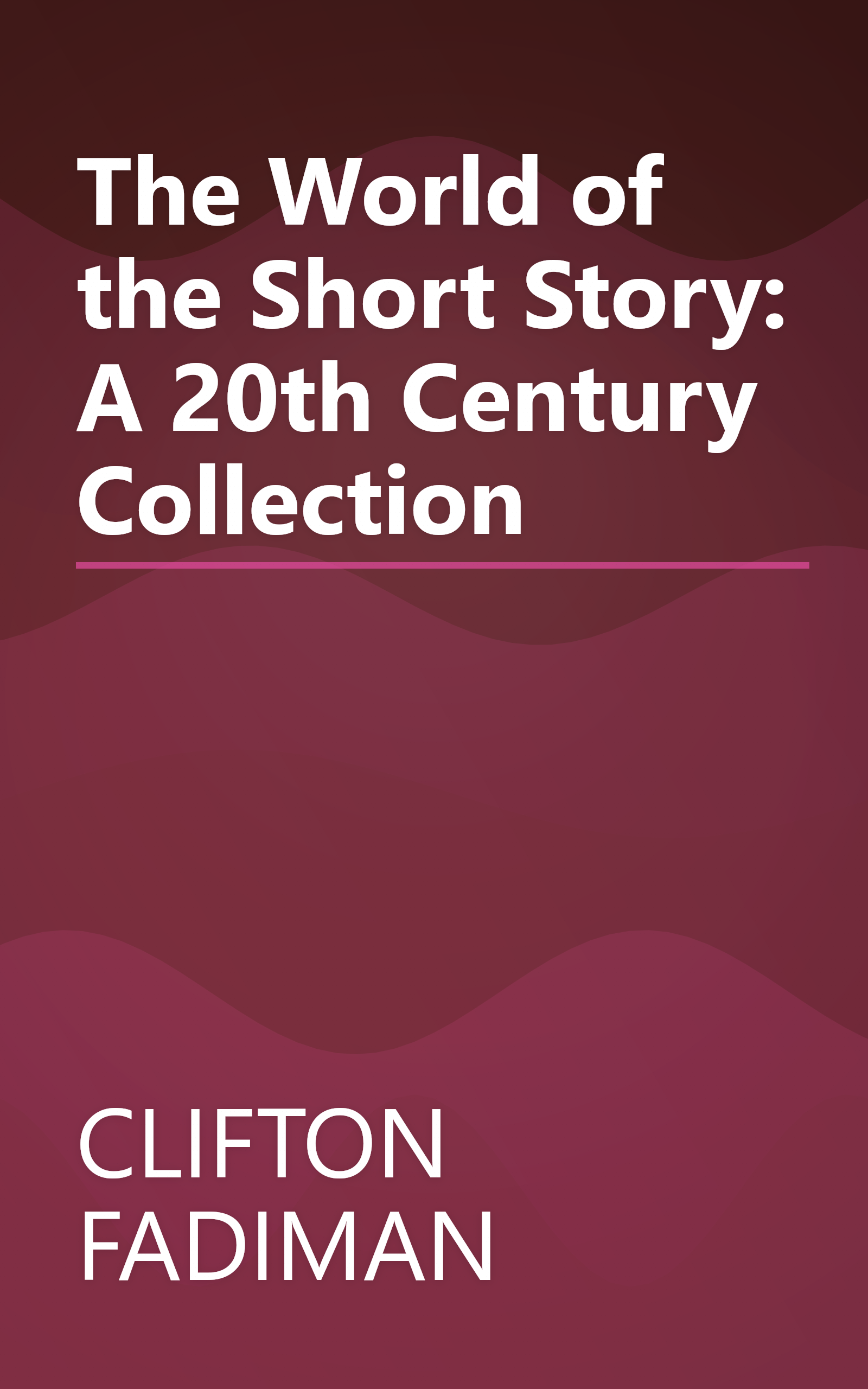 The World of the Short Story: A 20th Century Collection book cover