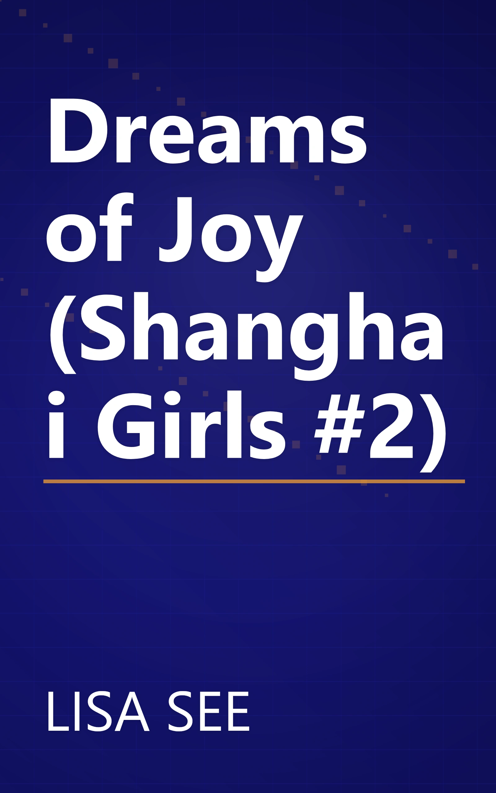 Dreams of Joy (Shanghai Girls #2) book cover