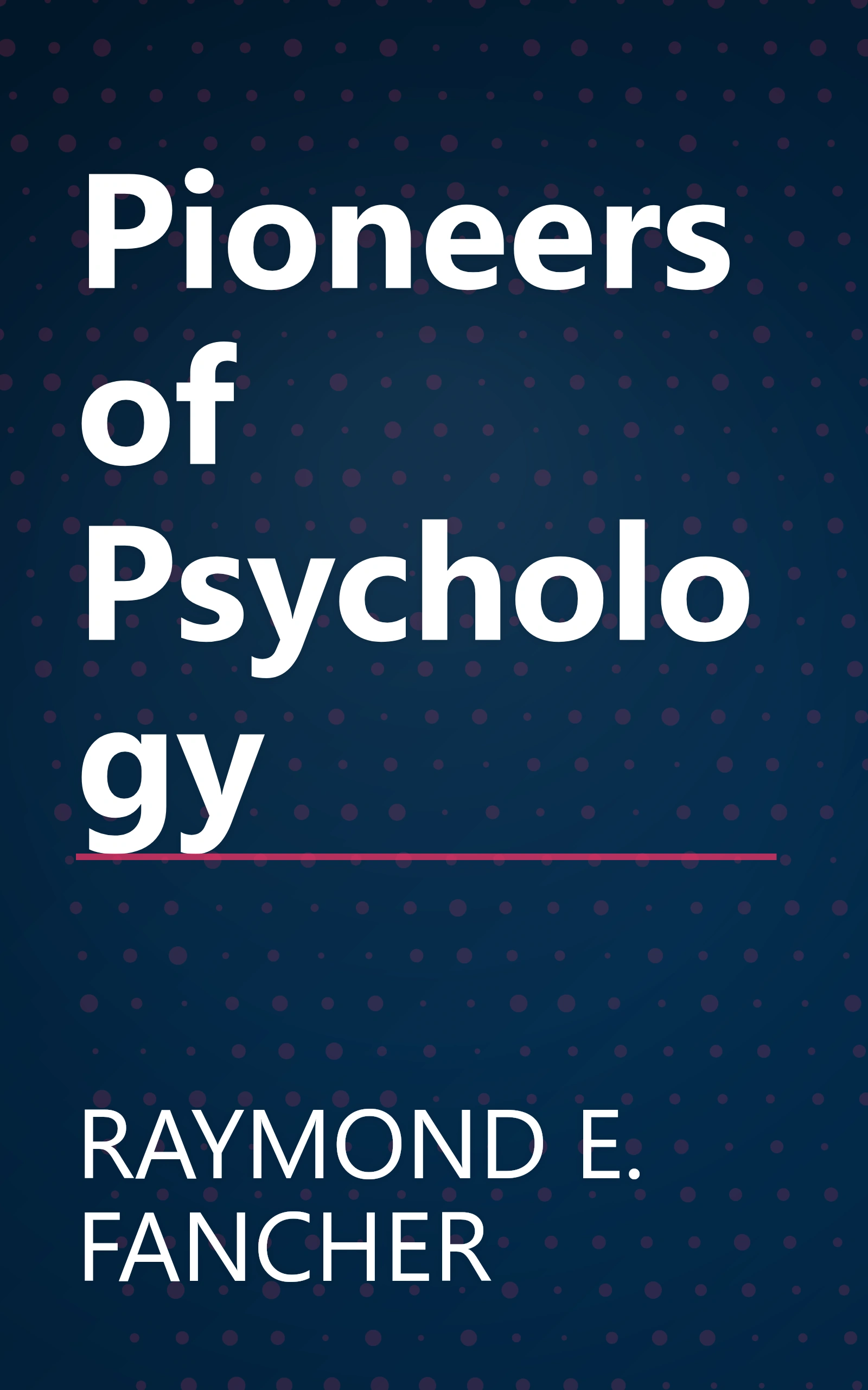 Pioneers of Psychology book cover