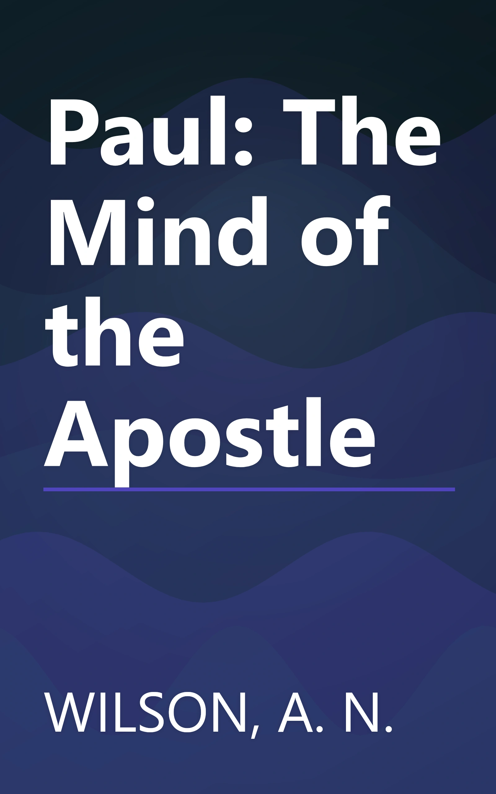 Paul: The Mind of the Apostle book cover