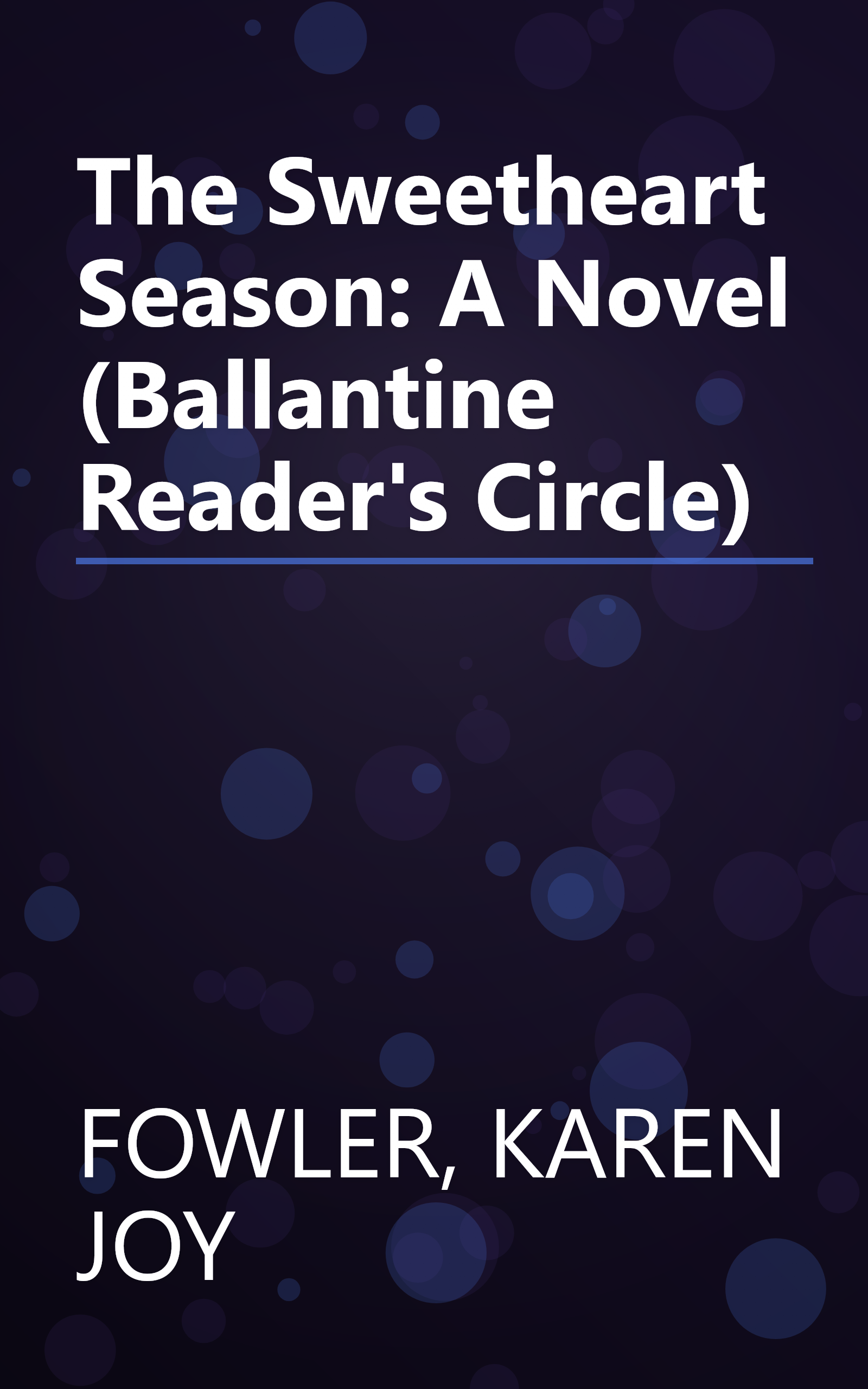 The Sweetheart Season: A Novel (Ballantine Reader's Circle) book cover