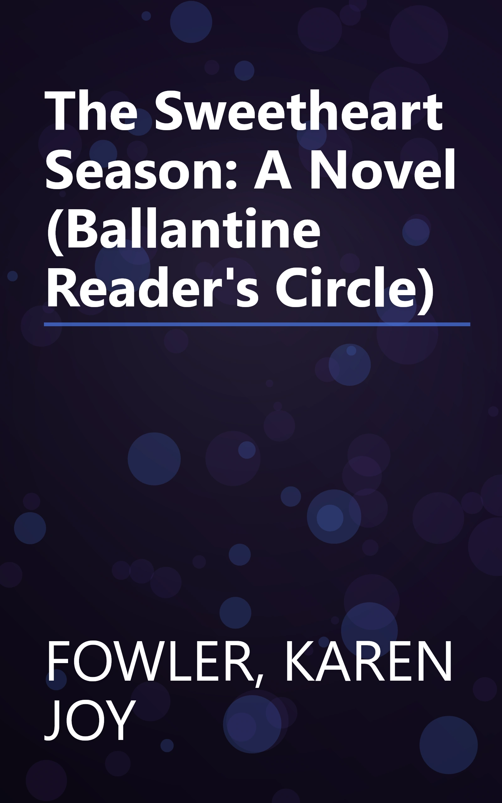 The Sweetheart Season: A Novel (Ballantine Reader's Circle) book cover