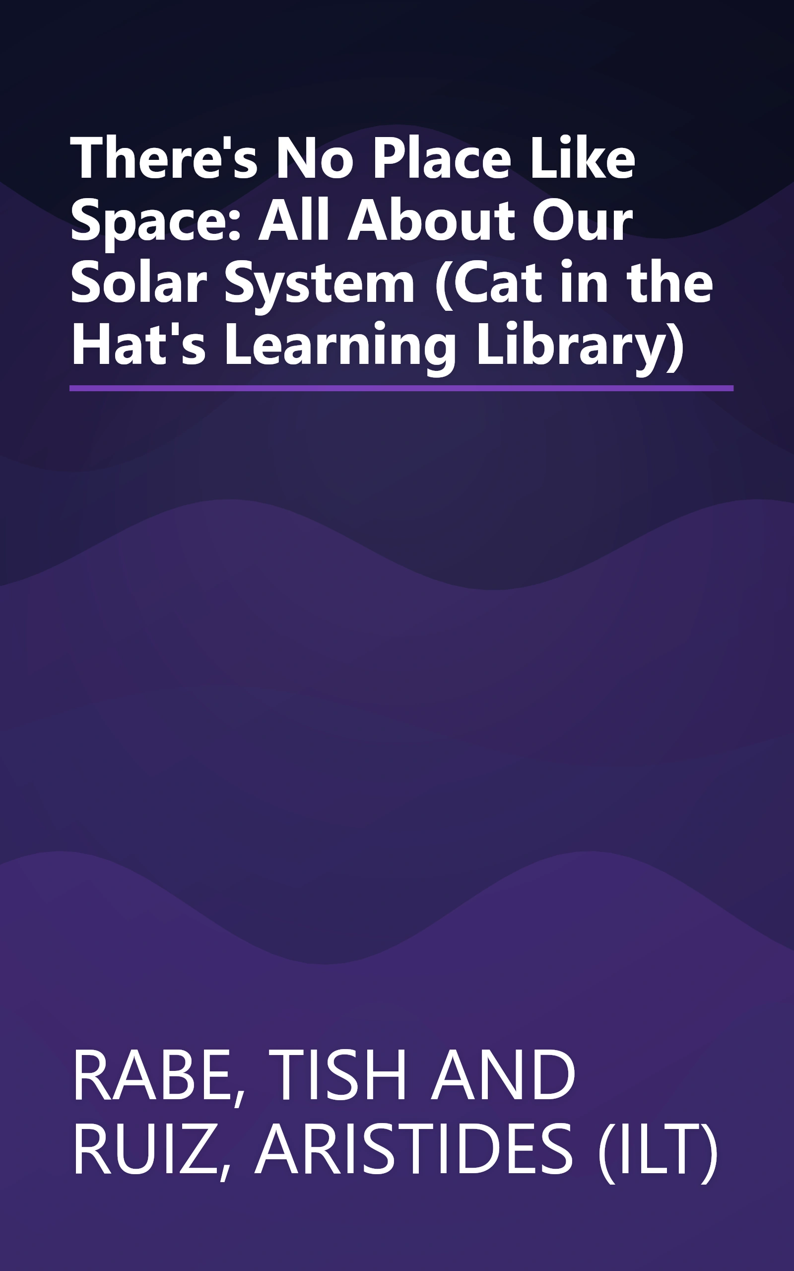 There's No Place Like Space: All About Our Solar System (Cat in the Hat's Learning Library) book cover