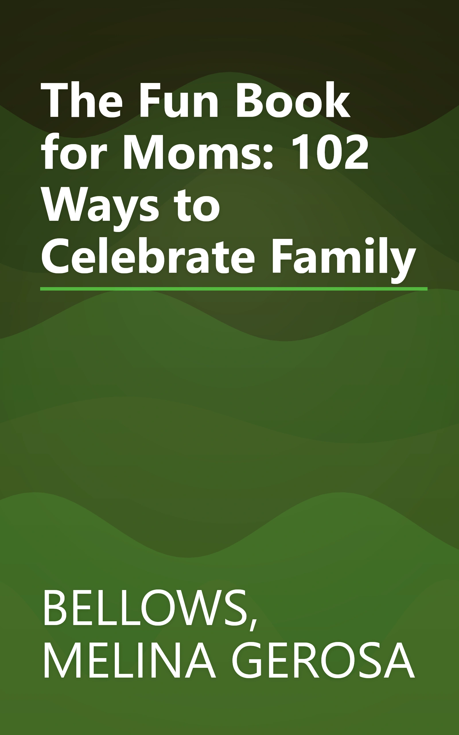 The Fun Book for Moms: 102 Ways to Celebrate Family book cover