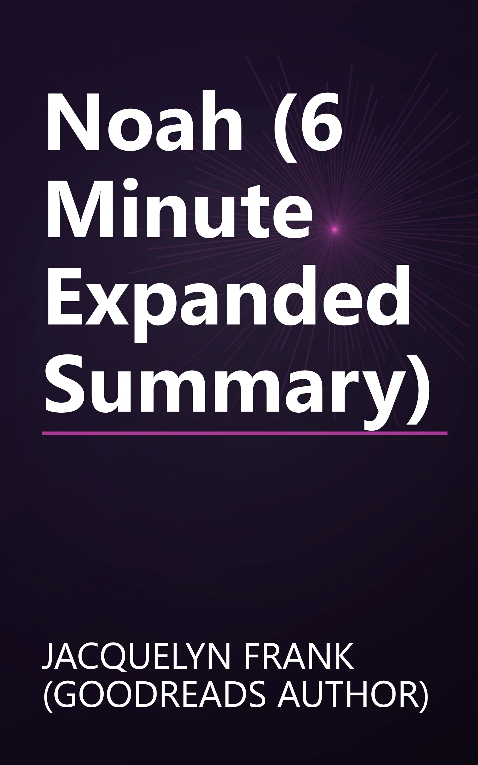 Noah (6 Minute   Expanded Summary) book cover