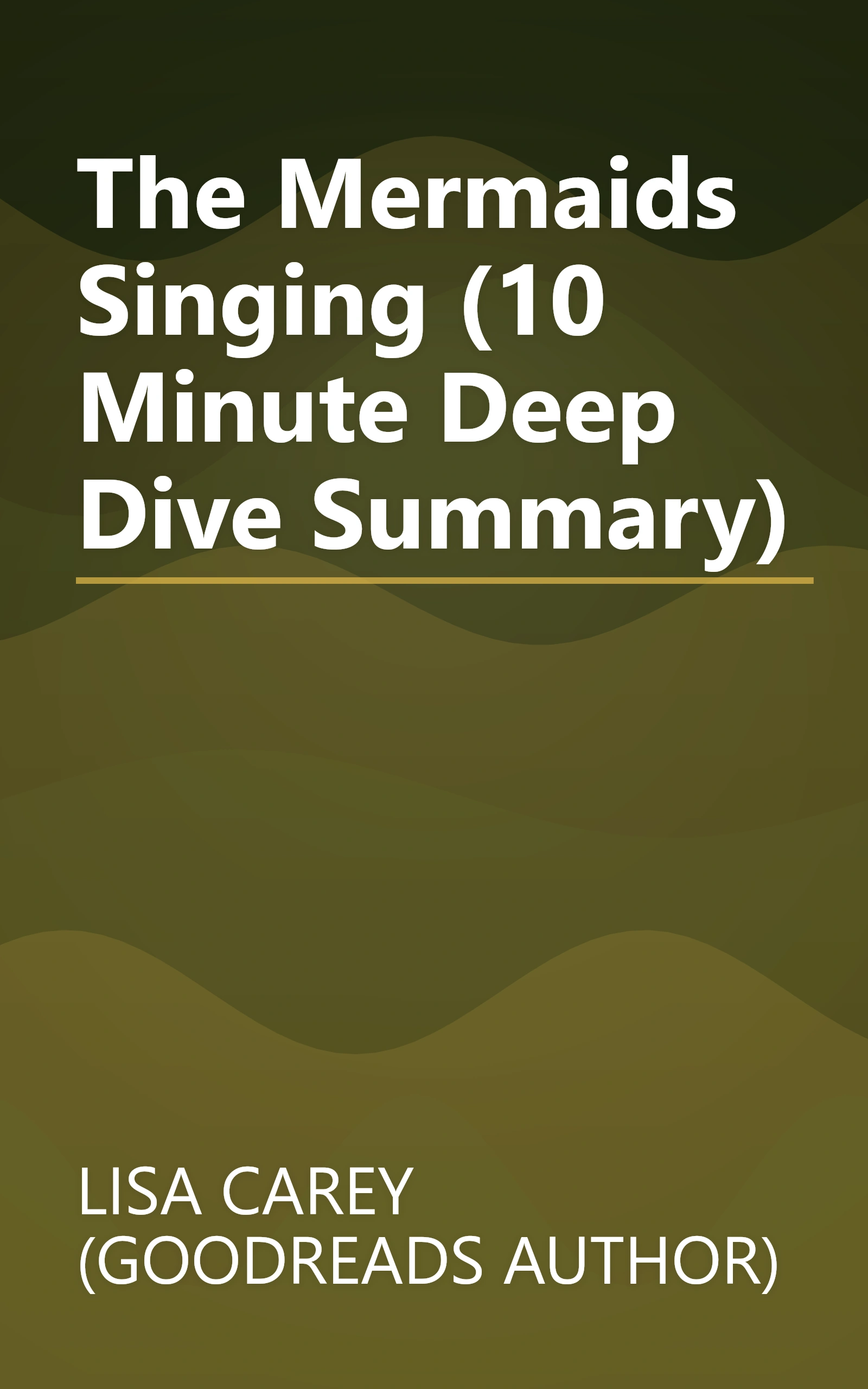 The Mermaids Singing (10 Minute   Deep Dive Summary) book cover
