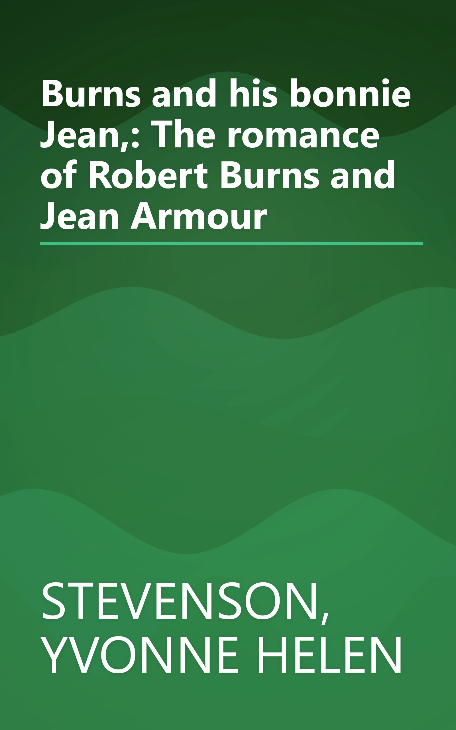 Burns and his bonnie Jean,: The romance of Robert Burns and Jean Armour book cover