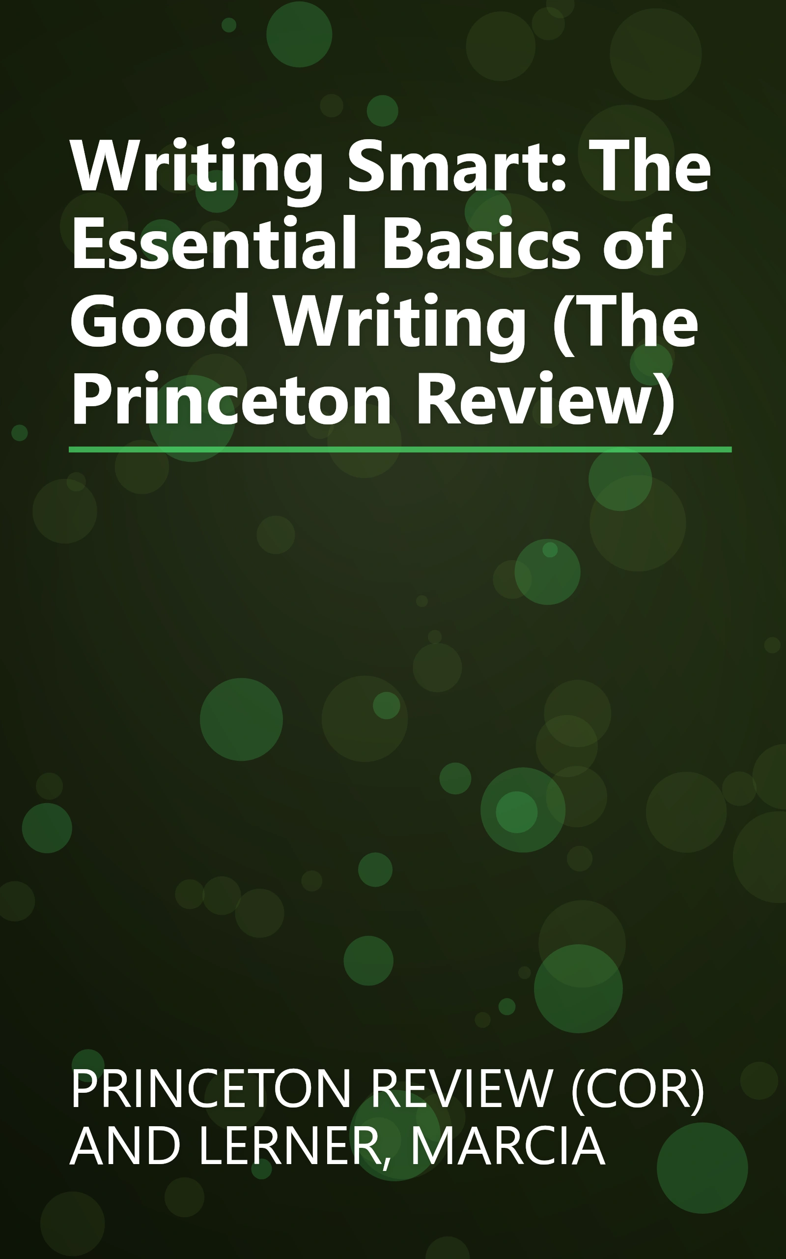 Writing Smart: The Essential Basics of Good Writing (The Princeton Review) book cover