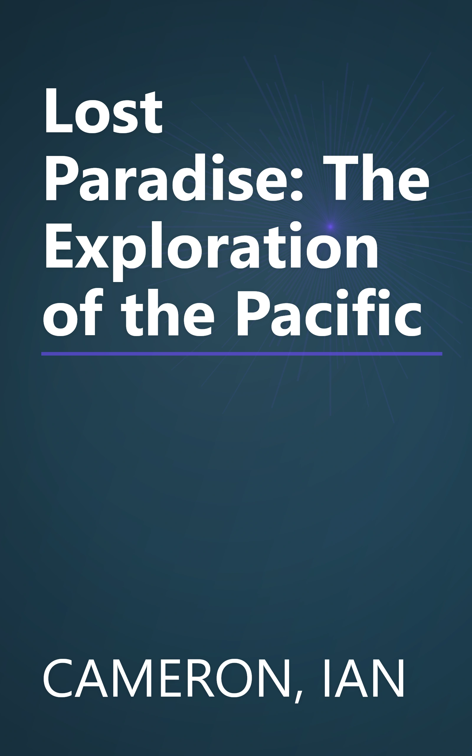Lost Paradise: The Exploration of the Pacific book cover