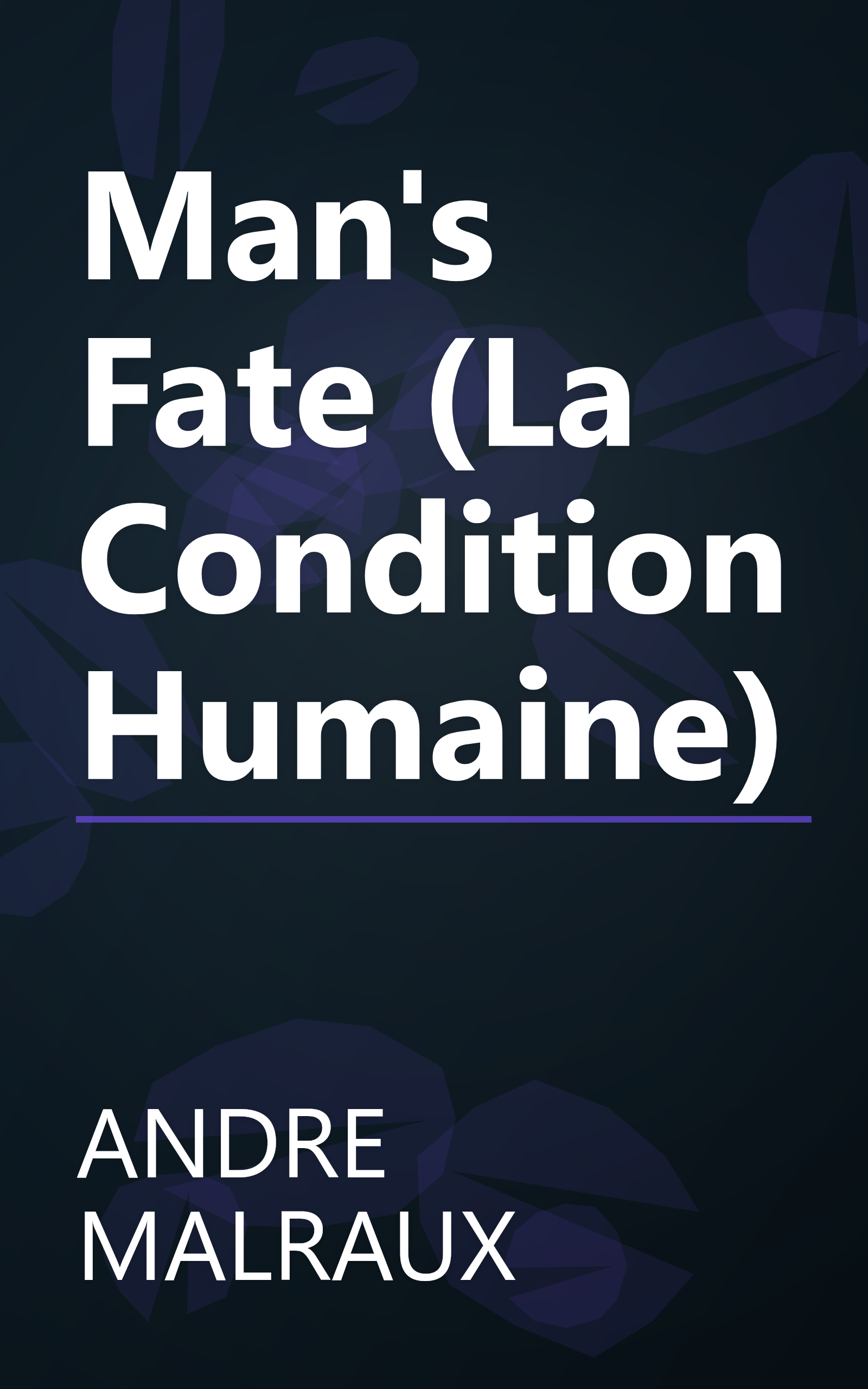 Man's Fate (La Condition Humaine) book cover