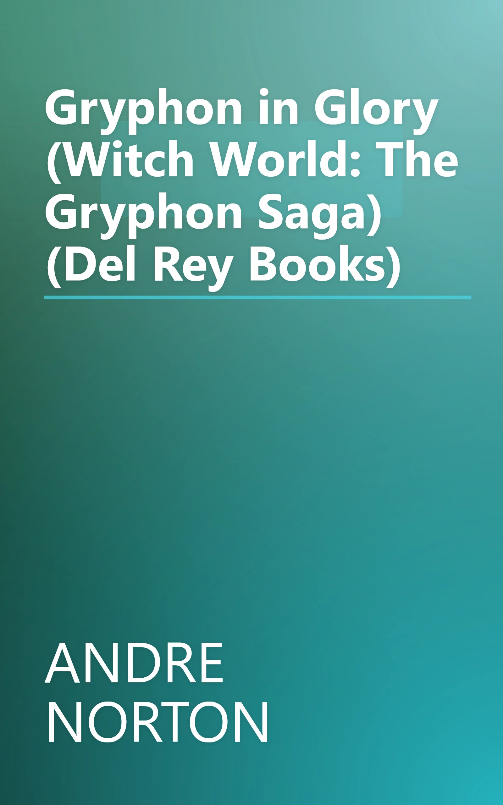 Gryphon in Glory (Witch World: The Gryphon Saga) (Del Rey Books) book cover