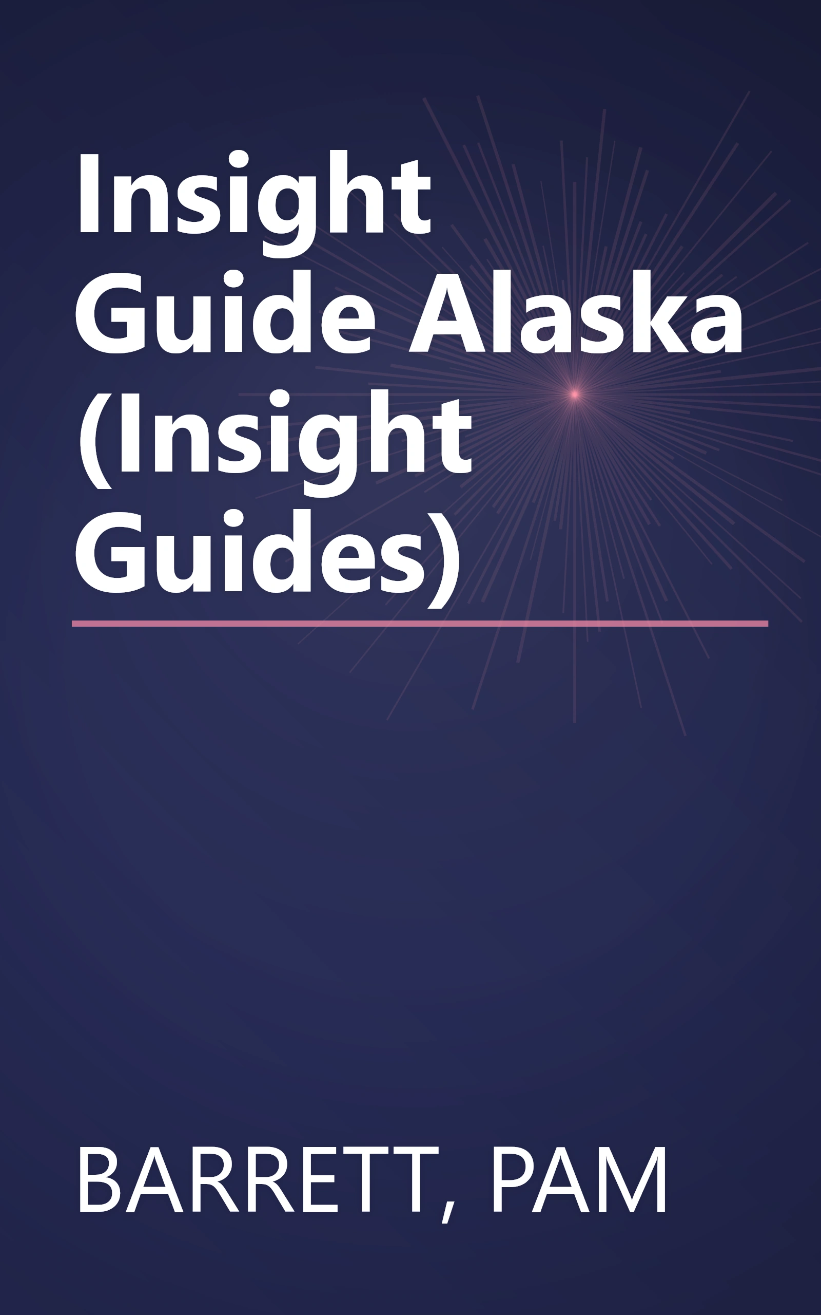 Insight Guide Alaska (Insight Guides) book cover