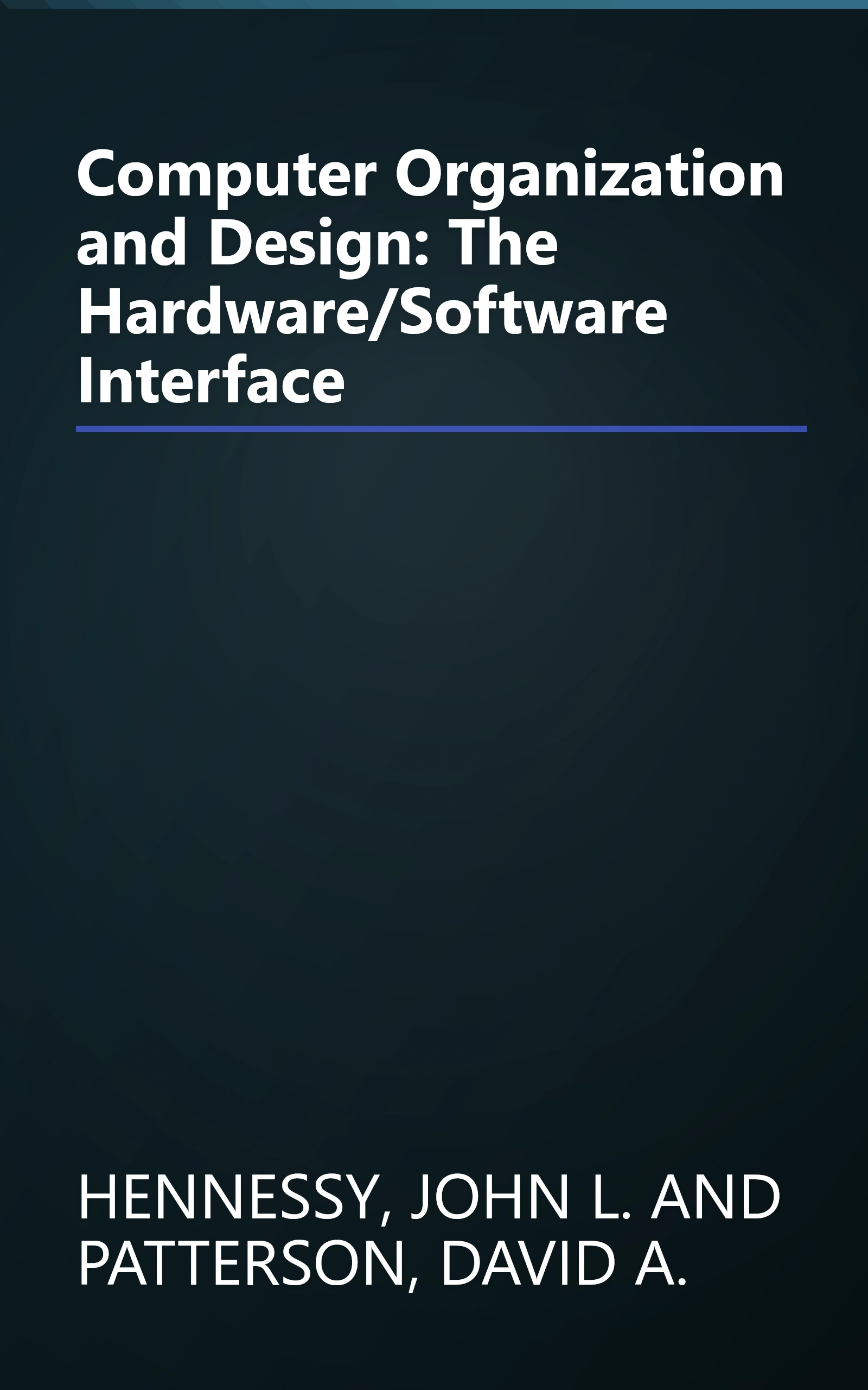Computer Organization and Design: The Hardware/Software Interface book cover