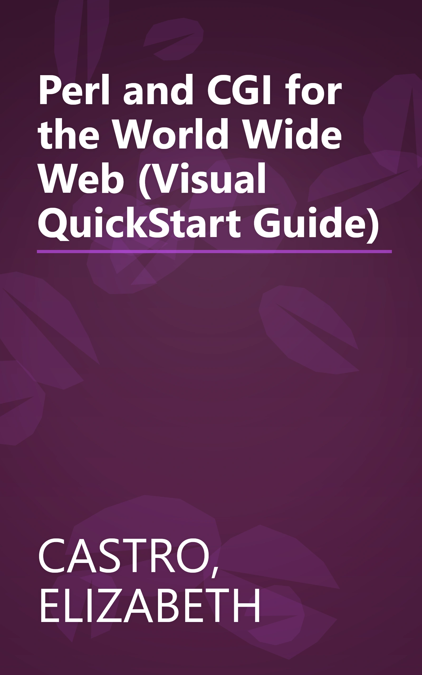 Perl and CGI for the World Wide Web (Visual QuickStart Guide) book cover