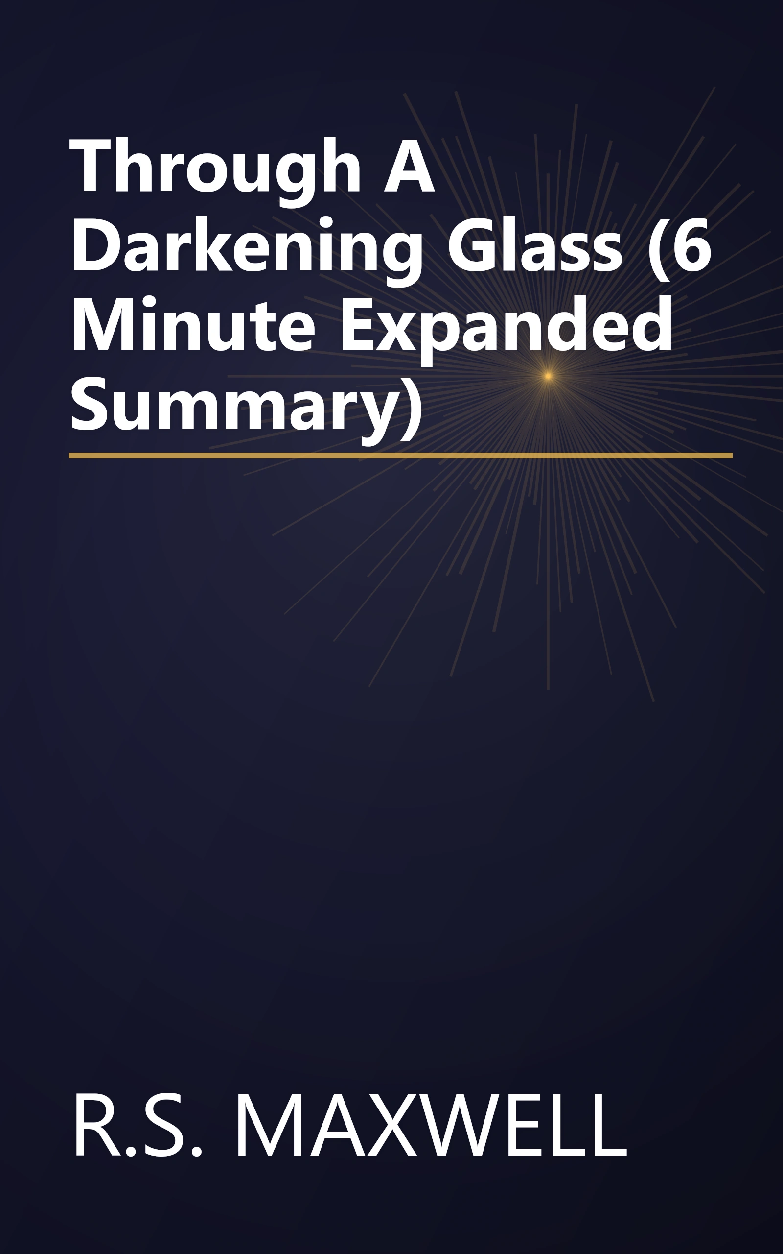 Through A Darkening Glass (6 Minute   Expanded Summary) book cover