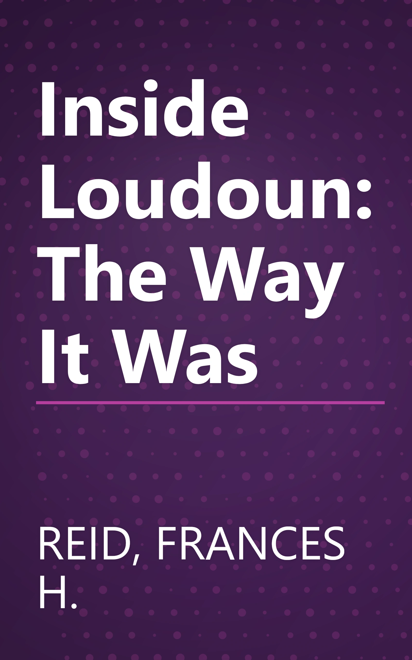 Inside Loudoun: The Way It Was book cover