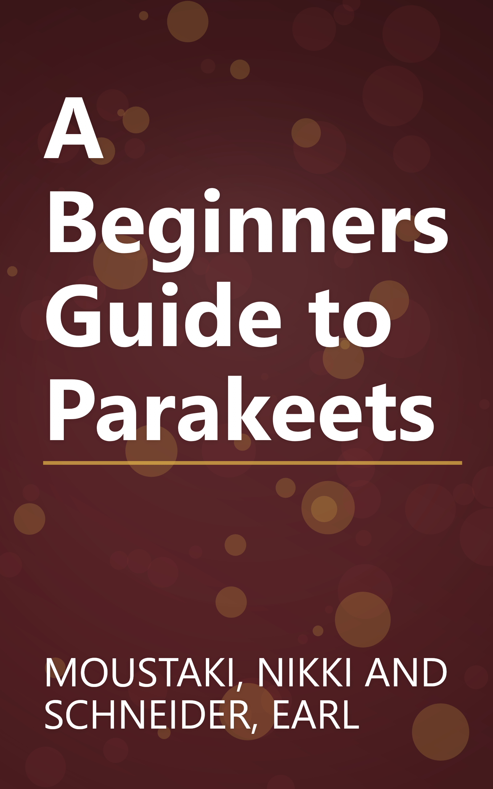 A Beginners Guide to Parakeets book cover