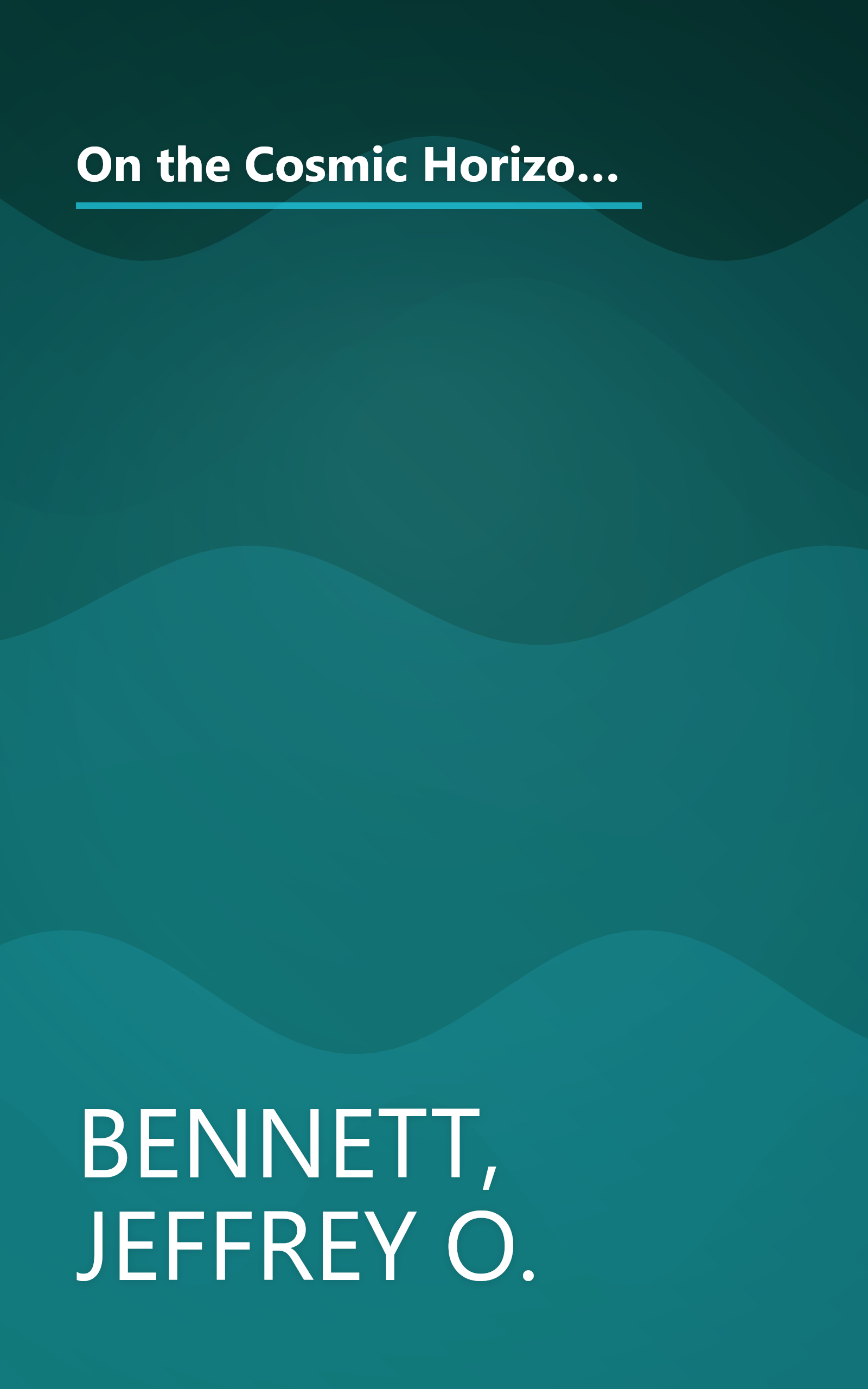 On the Cosmic Horizon: Ten Great Mysteries for Third Millennium Astronomy (Mysteries for the New Millennium) book cover