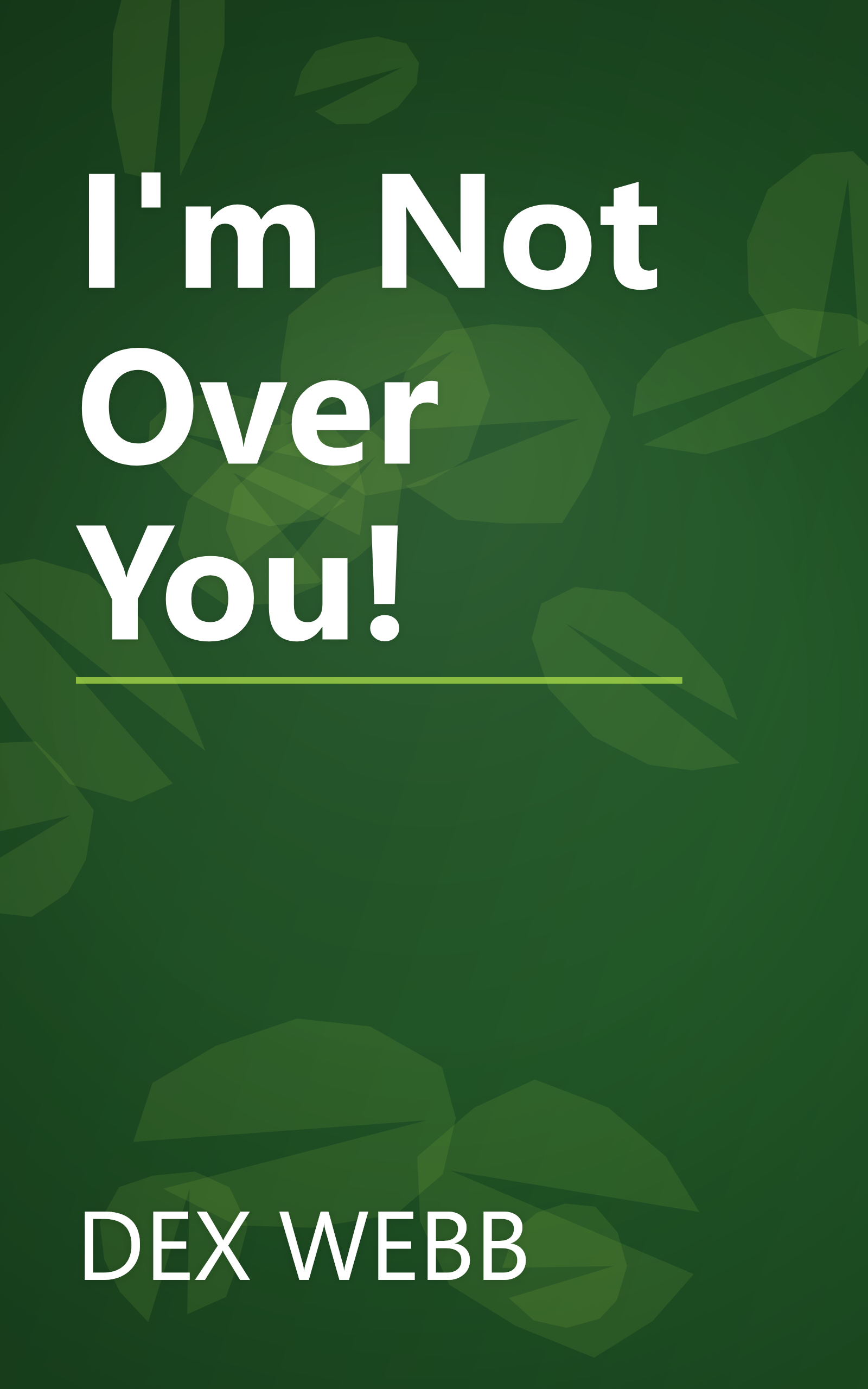 I'm Not Over You! book cover