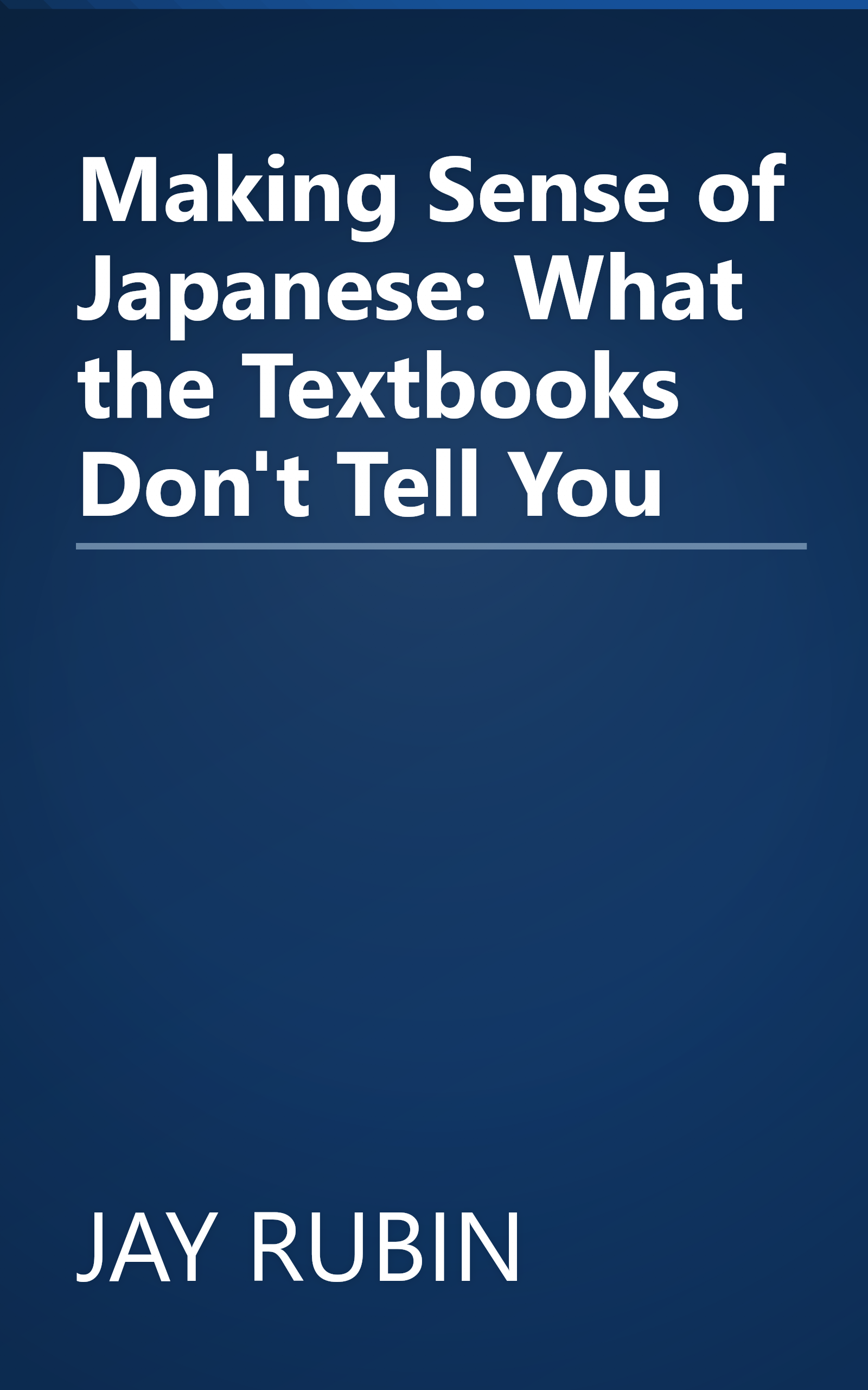 Making Sense of Japanese: What the Textbooks Don't Tell You book cover