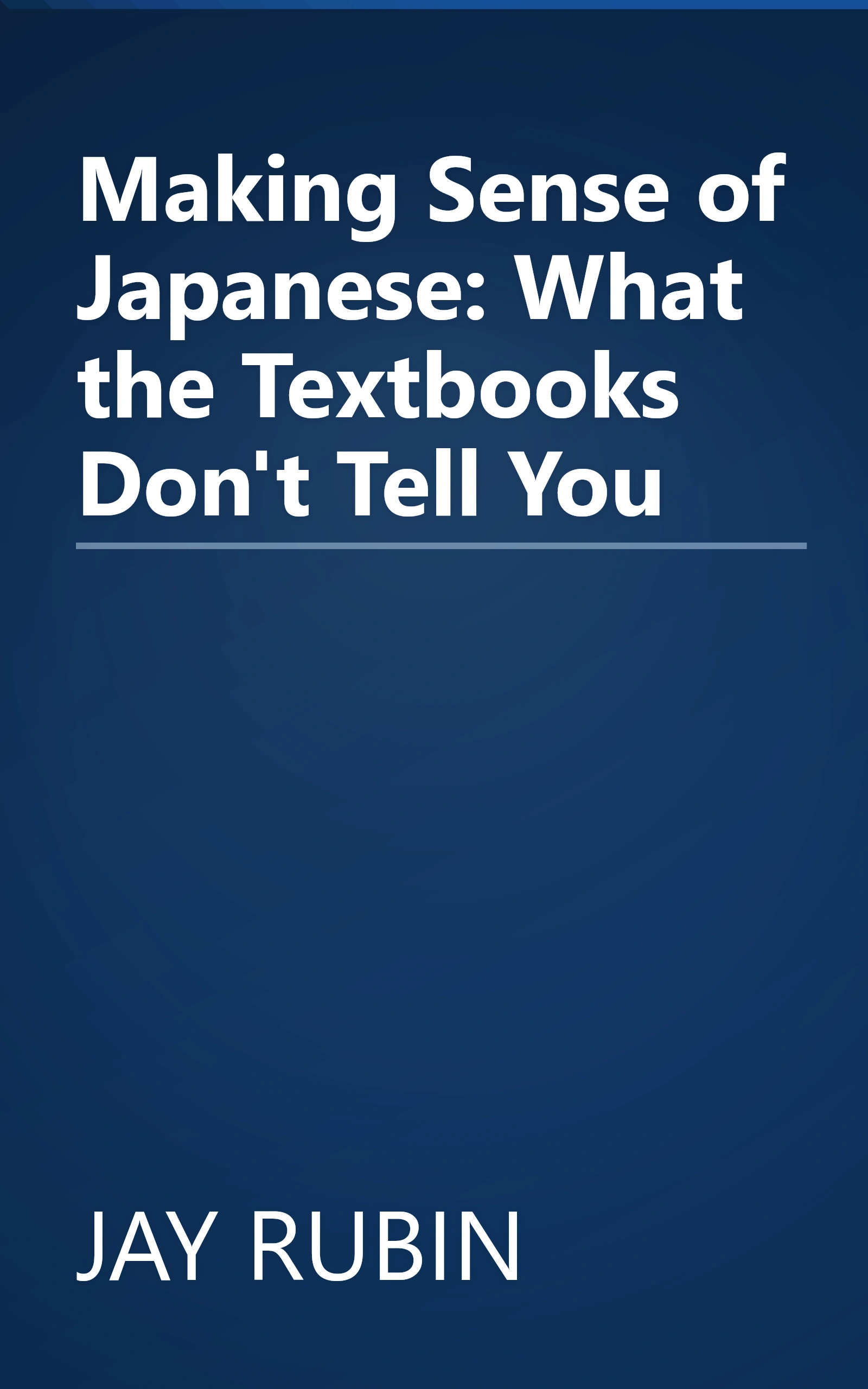 Making Sense of Japanese: What the Textbooks Don't Tell You book cover