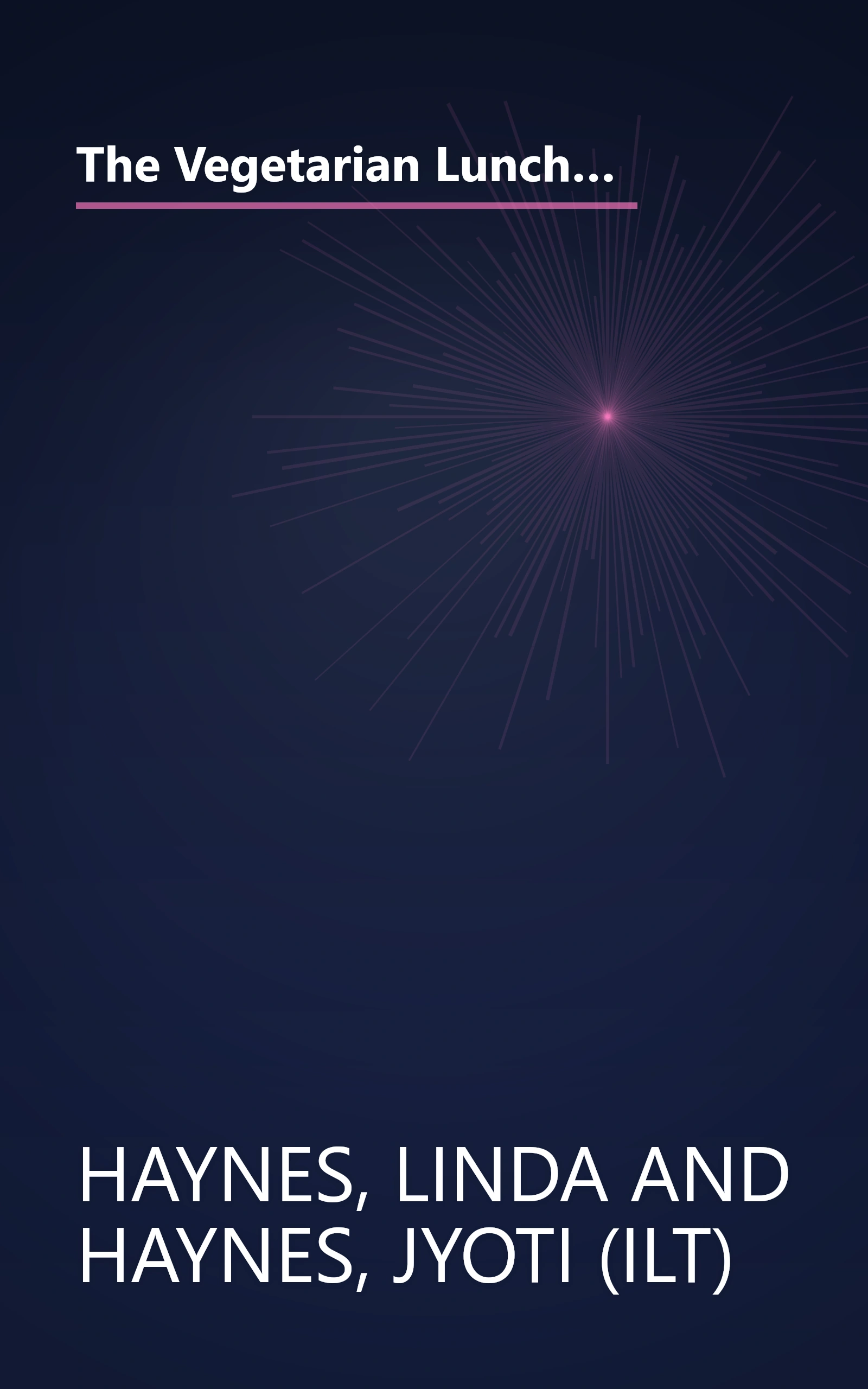 The Vegetarian Lunchbasket: Over 225 Easy, Low-Fat, Nutritious Recipes for the Quality-Conscious Family on the Go book cover