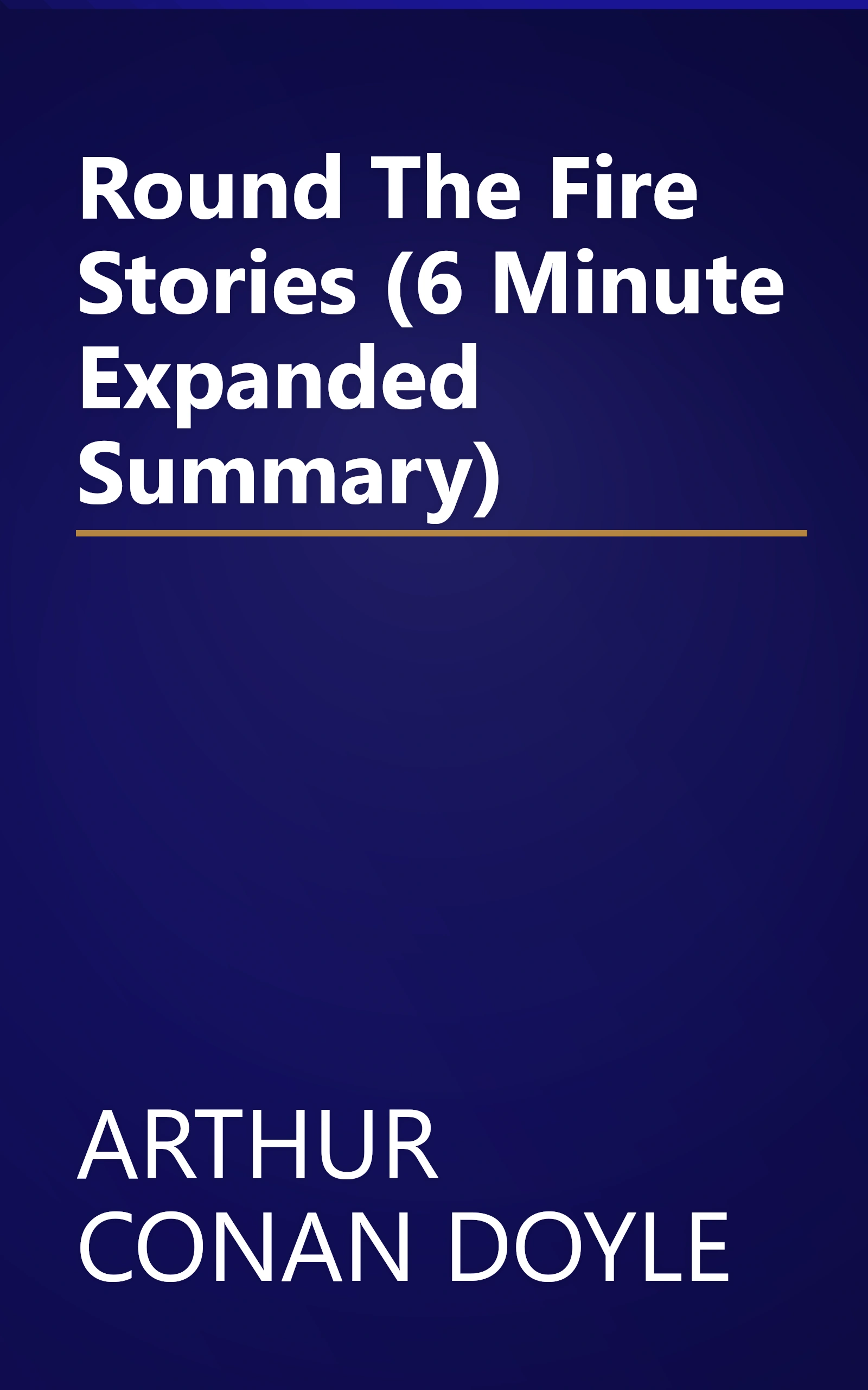 Round The Fire Stories (6 Minute   Expanded Summary) book cover