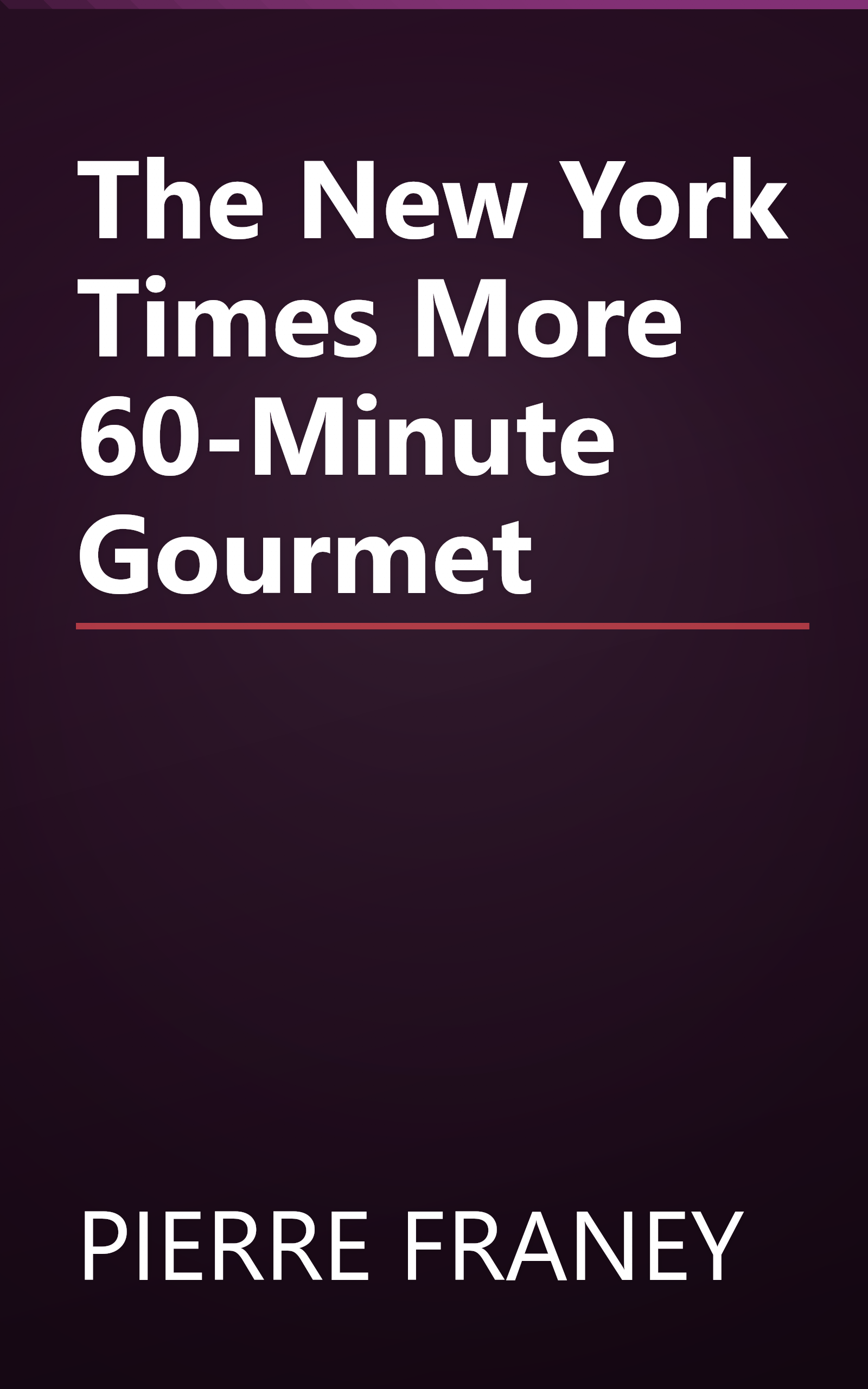 The New York Times More 60-Minute Gourmet book cover