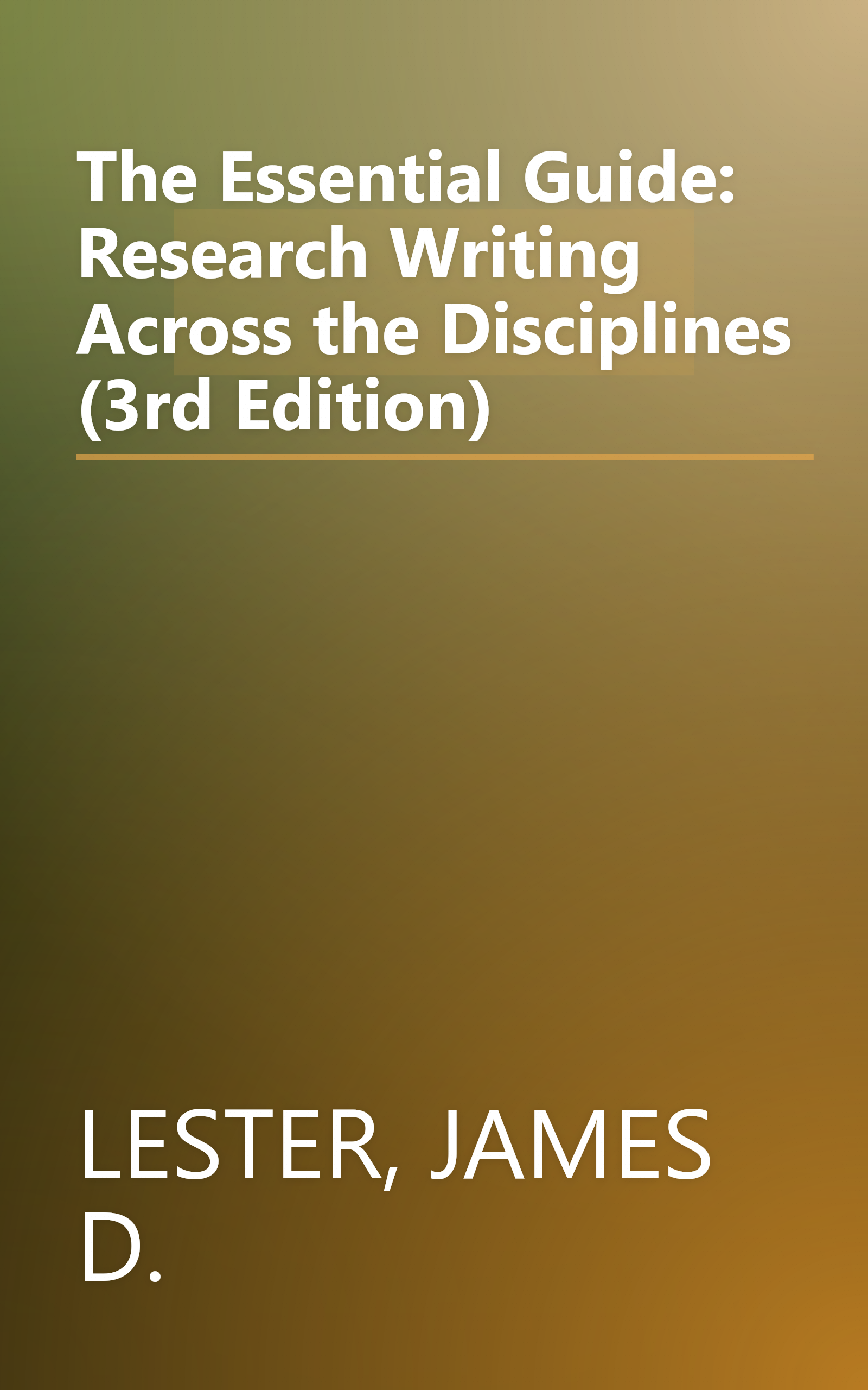 The Essential Guide: Research Writing Across the Disciplines (3rd Edition) book cover