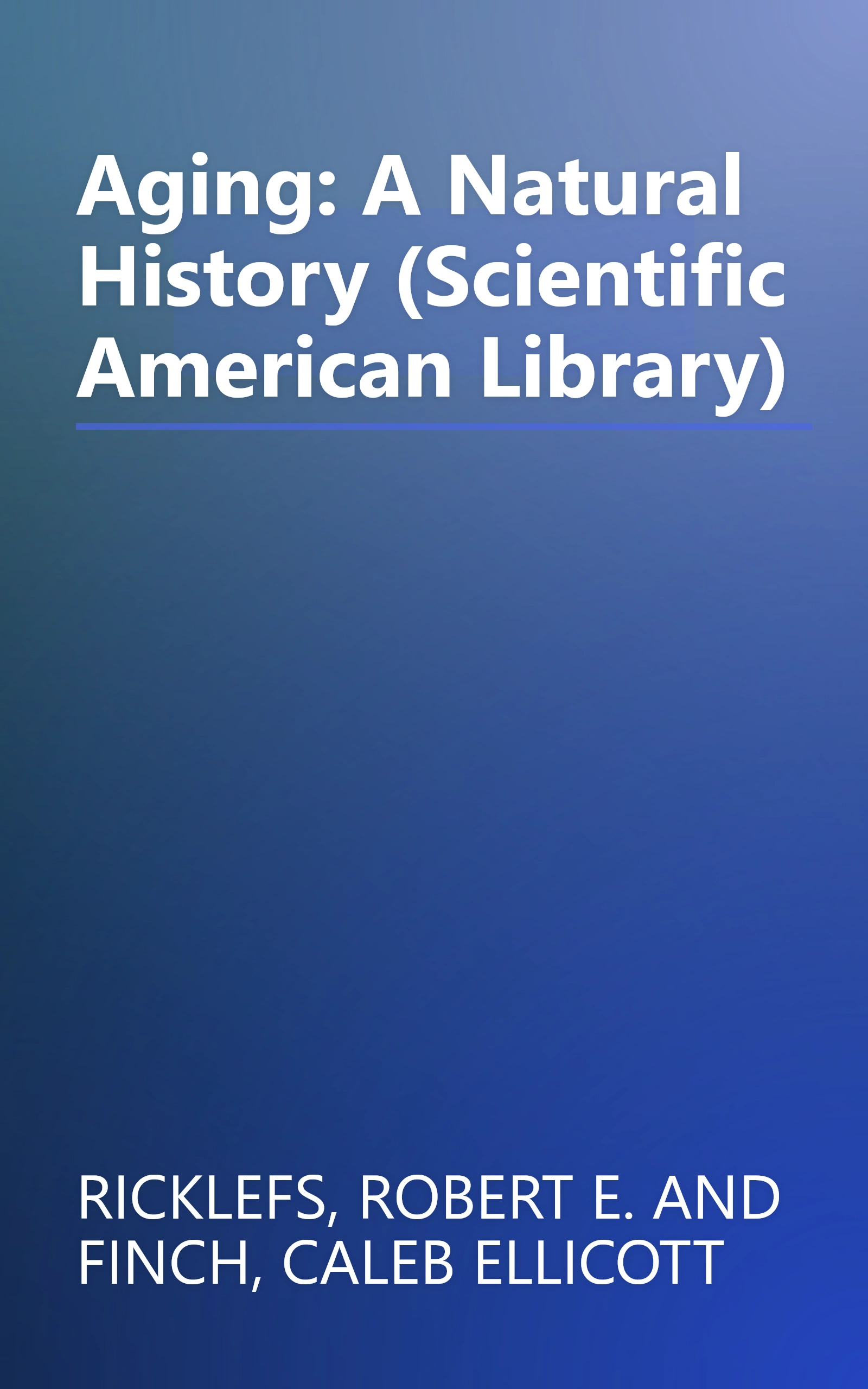 Aging: A Natural History (Scientific American Library) book cover