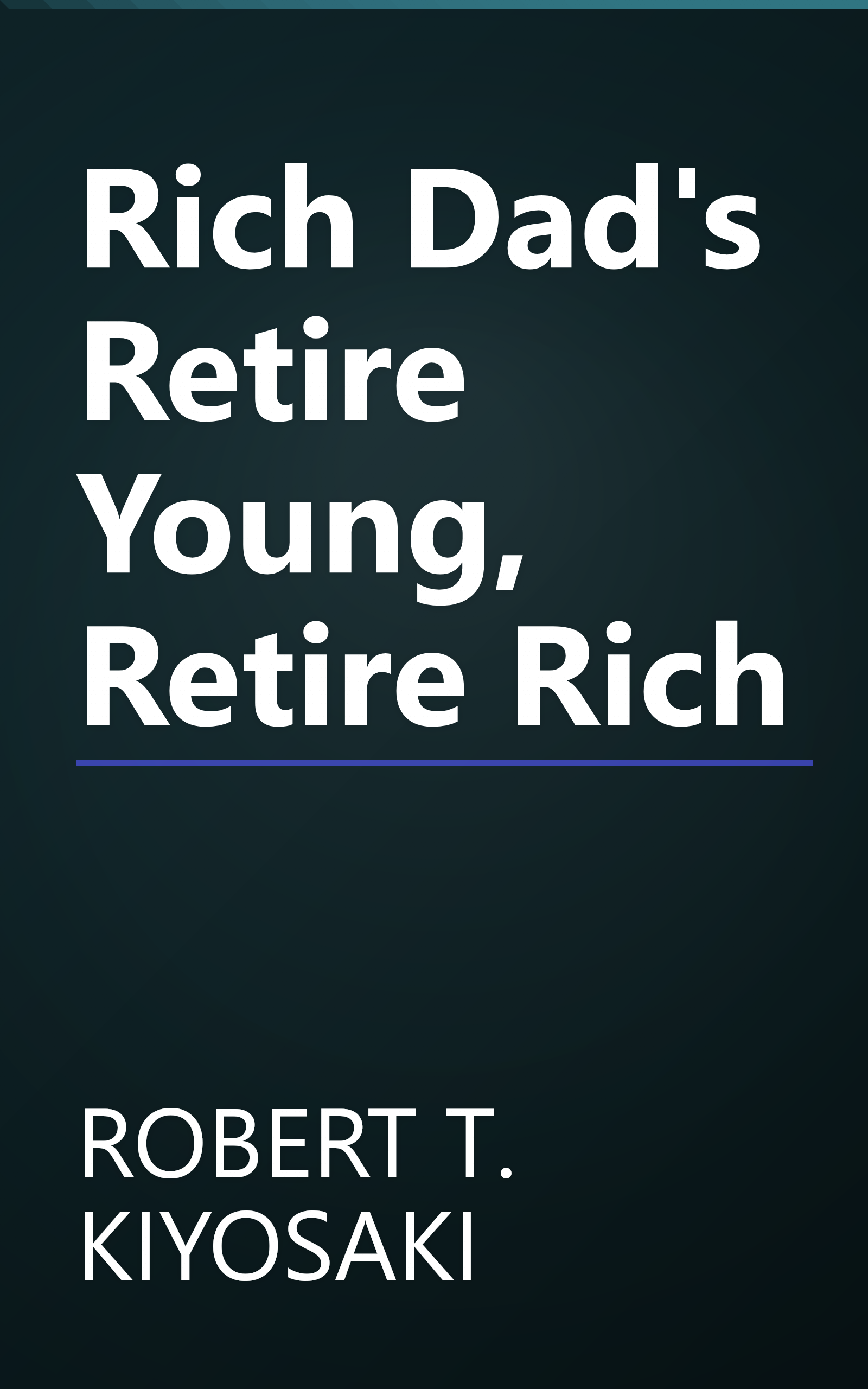 Rich Dad's Retire Young, Retire Rich book cover