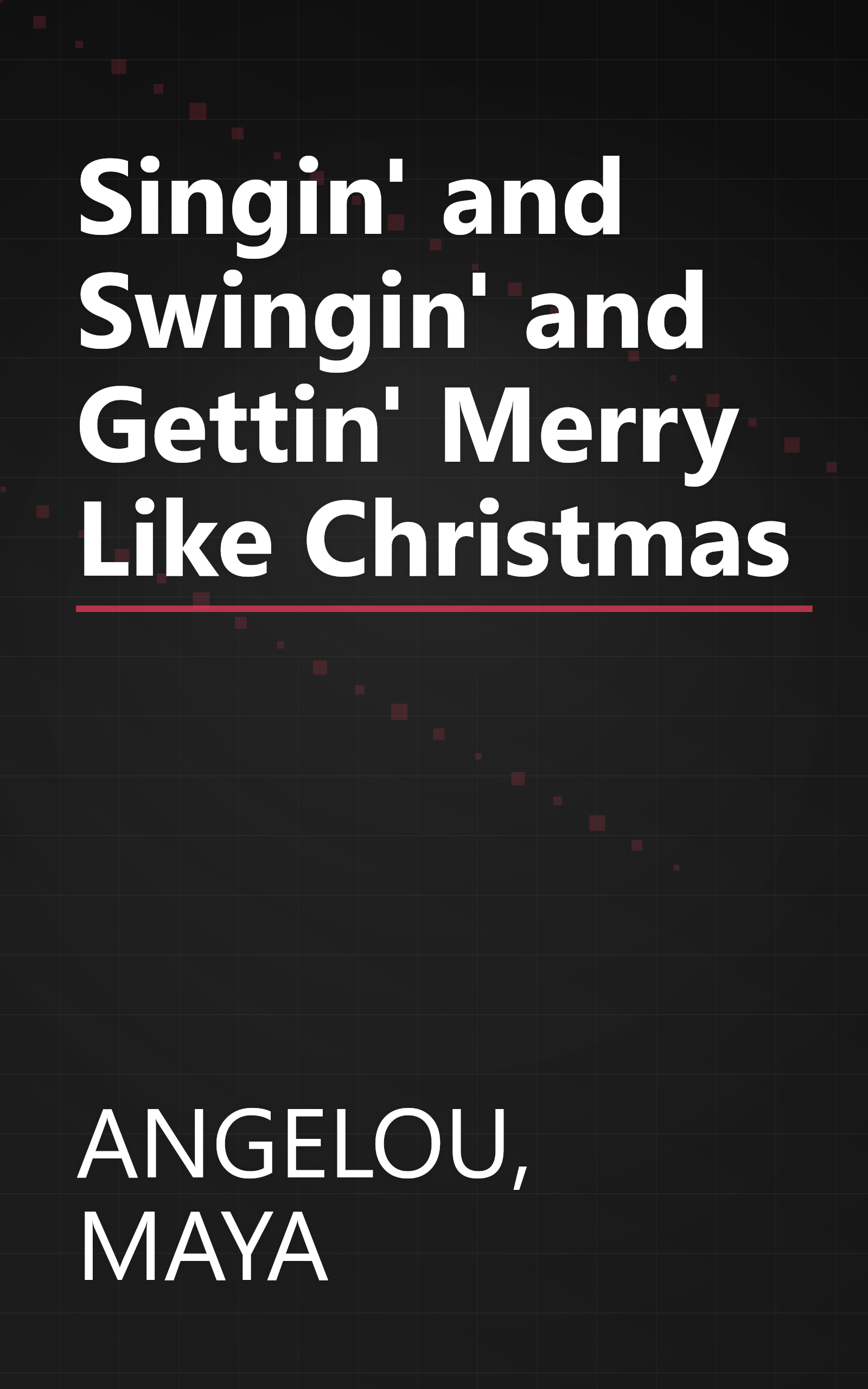 Singin' and Swingin' and Gettin' Merry Like Christmas book cover
