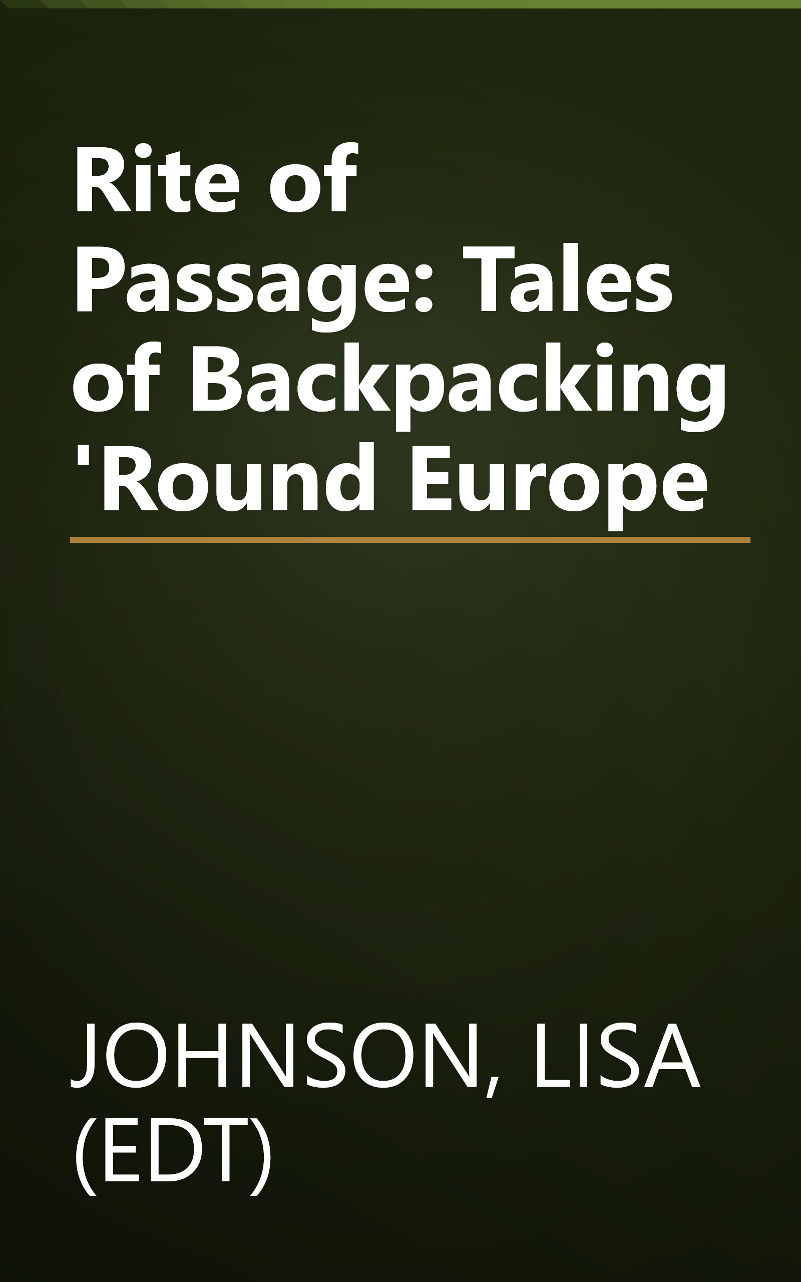 Rite of Passage: Tales of Backpacking 'Round Europe book cover