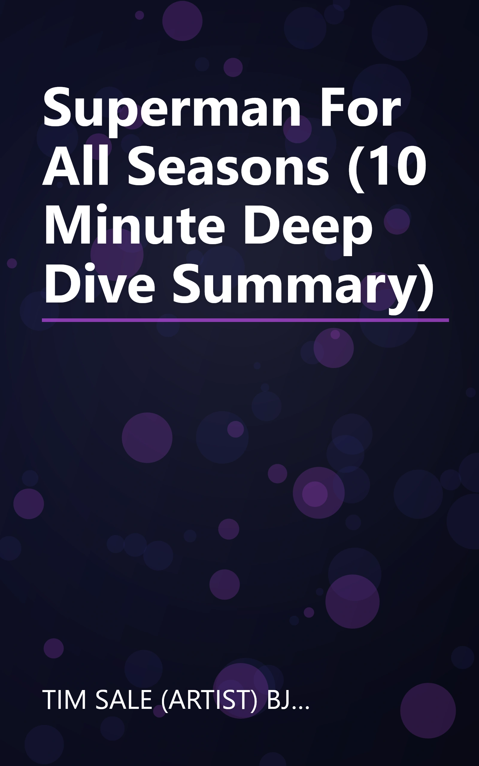 Superman For All Seasons (10 Minute   Deep Dive Summary) book cover