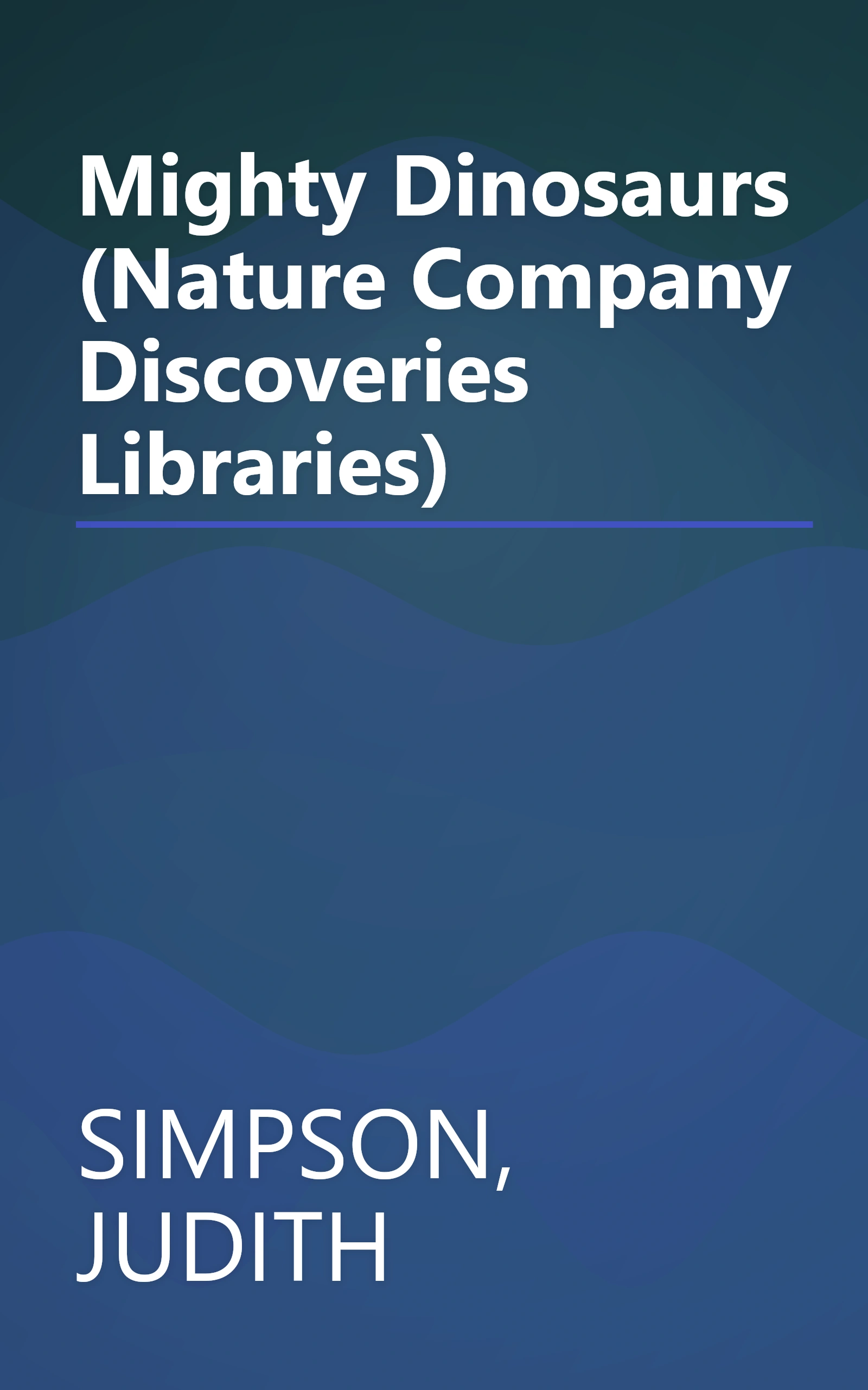 Mighty Dinosaurs (Nature Company Discoveries Libraries) book cover