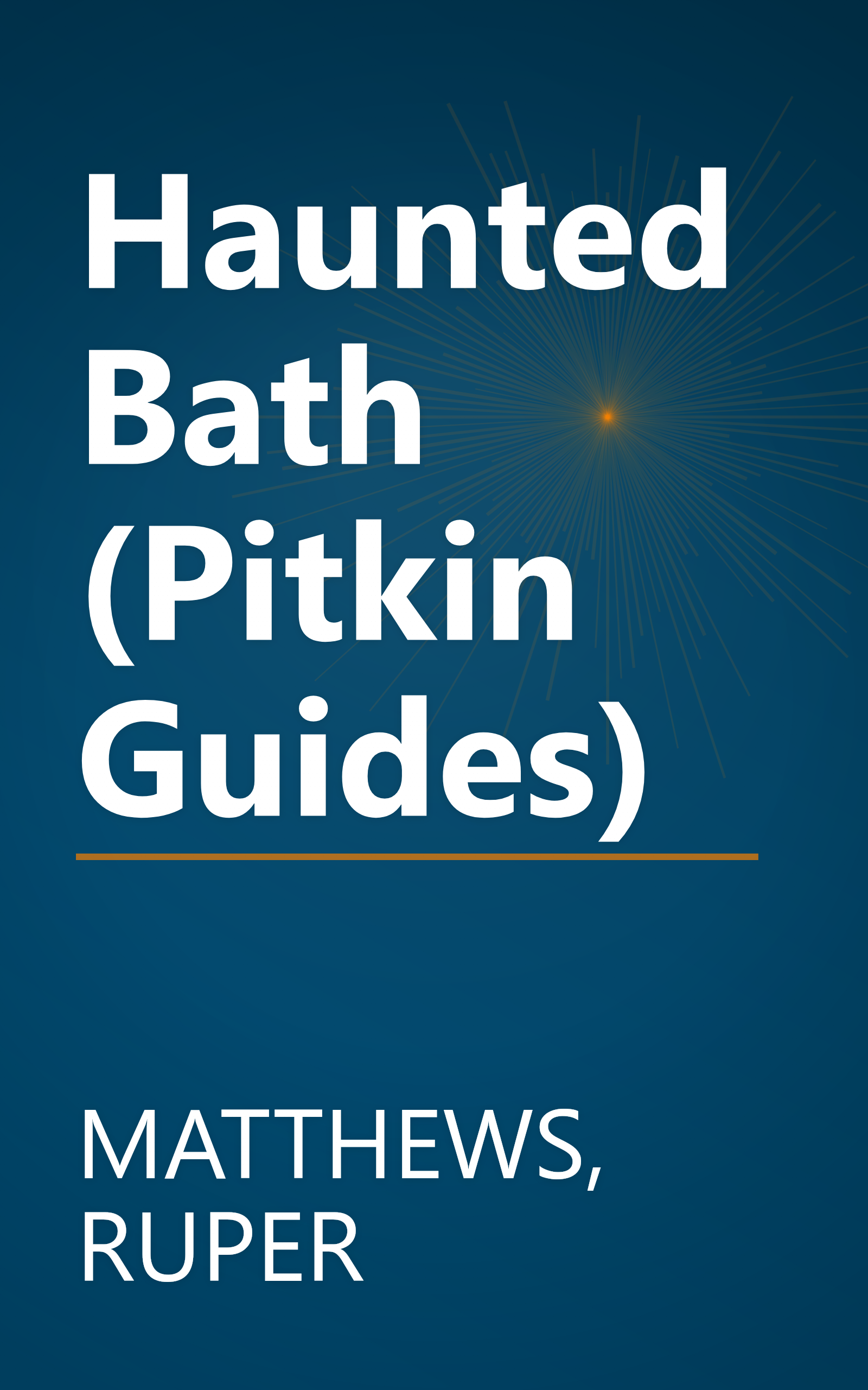 Haunted Bath (Pitkin Guides) book cover