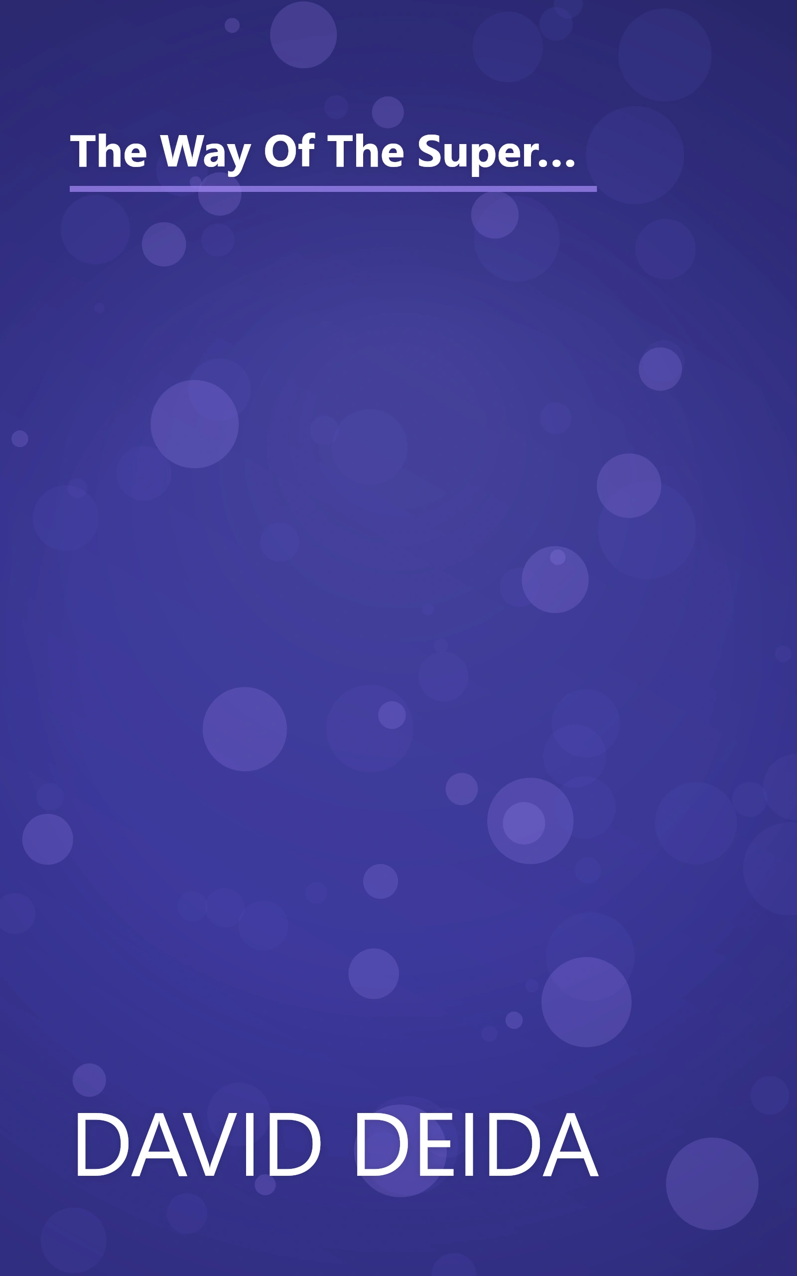 The Way Of The Superior Man  A Spiritual Guide To Mastering The Challenges Of Women  Work  And Sexua (10 Minute   Deep Dive Summary) book cover