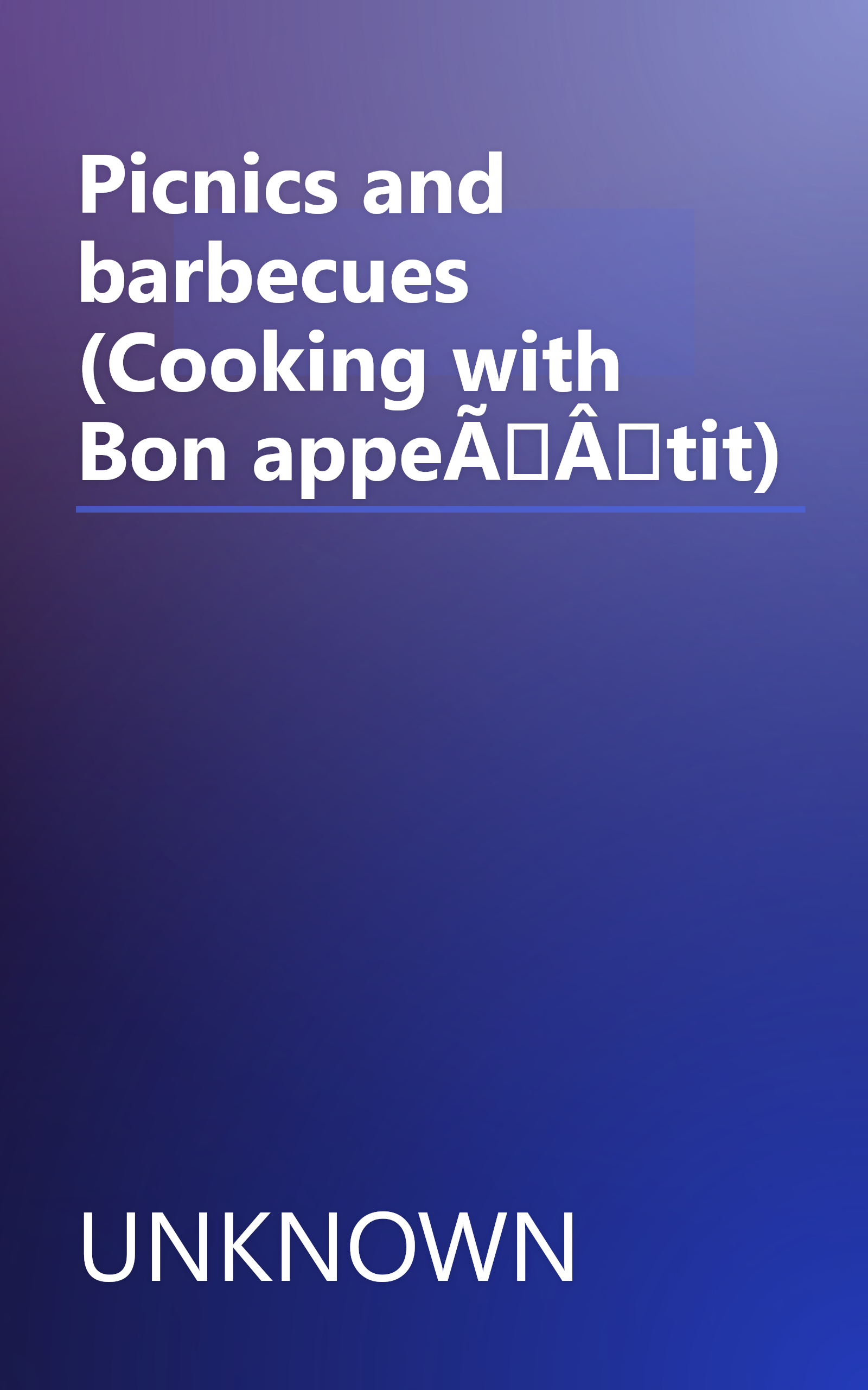 Picnics and barbecues (Cooking with Bon appeÃÂtit) book cover