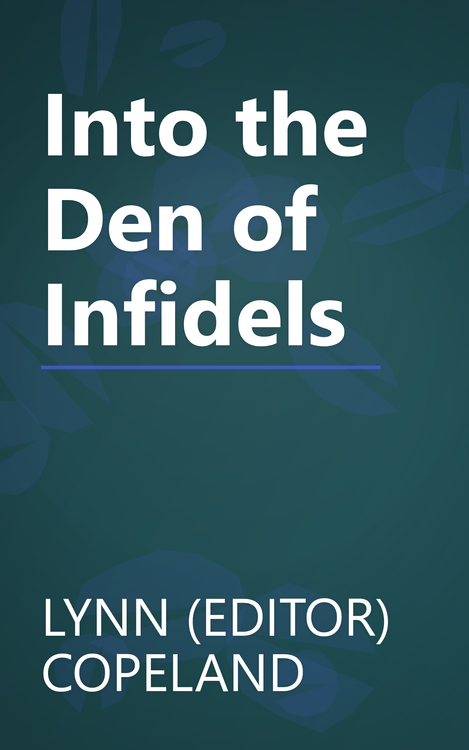 Into the Den of Infidels book cover