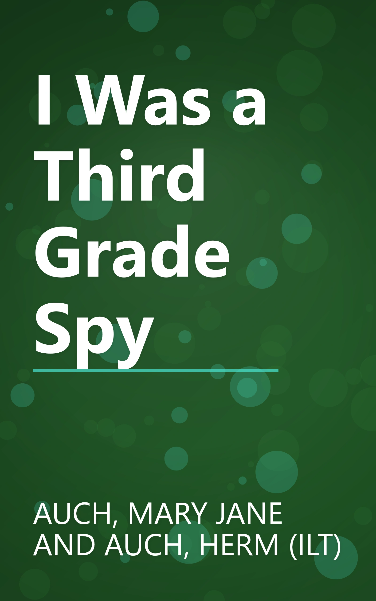 I Was a Third Grade Spy book cover