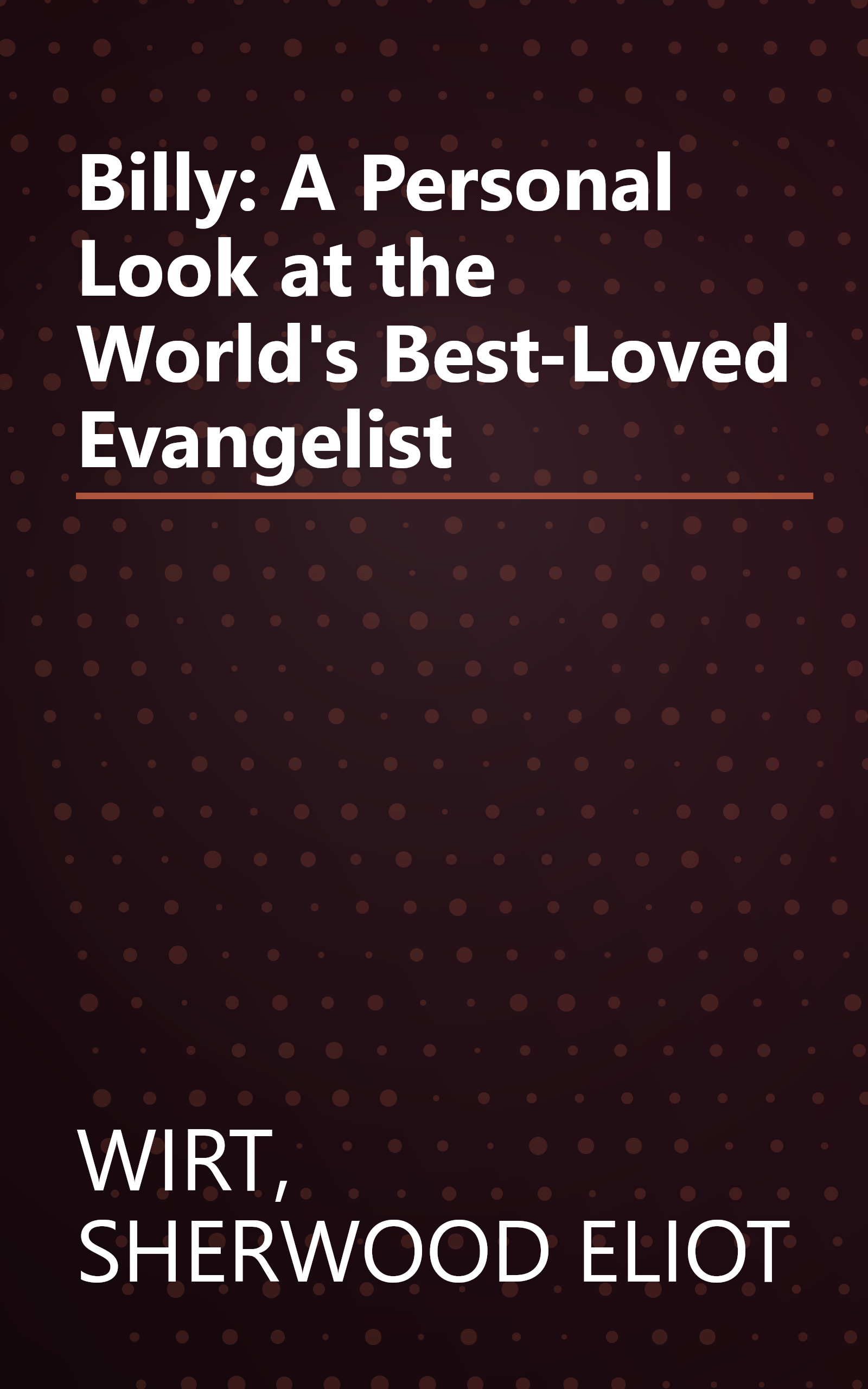 Billy: A Personal Look at the World's Best-Loved Evangelist book cover