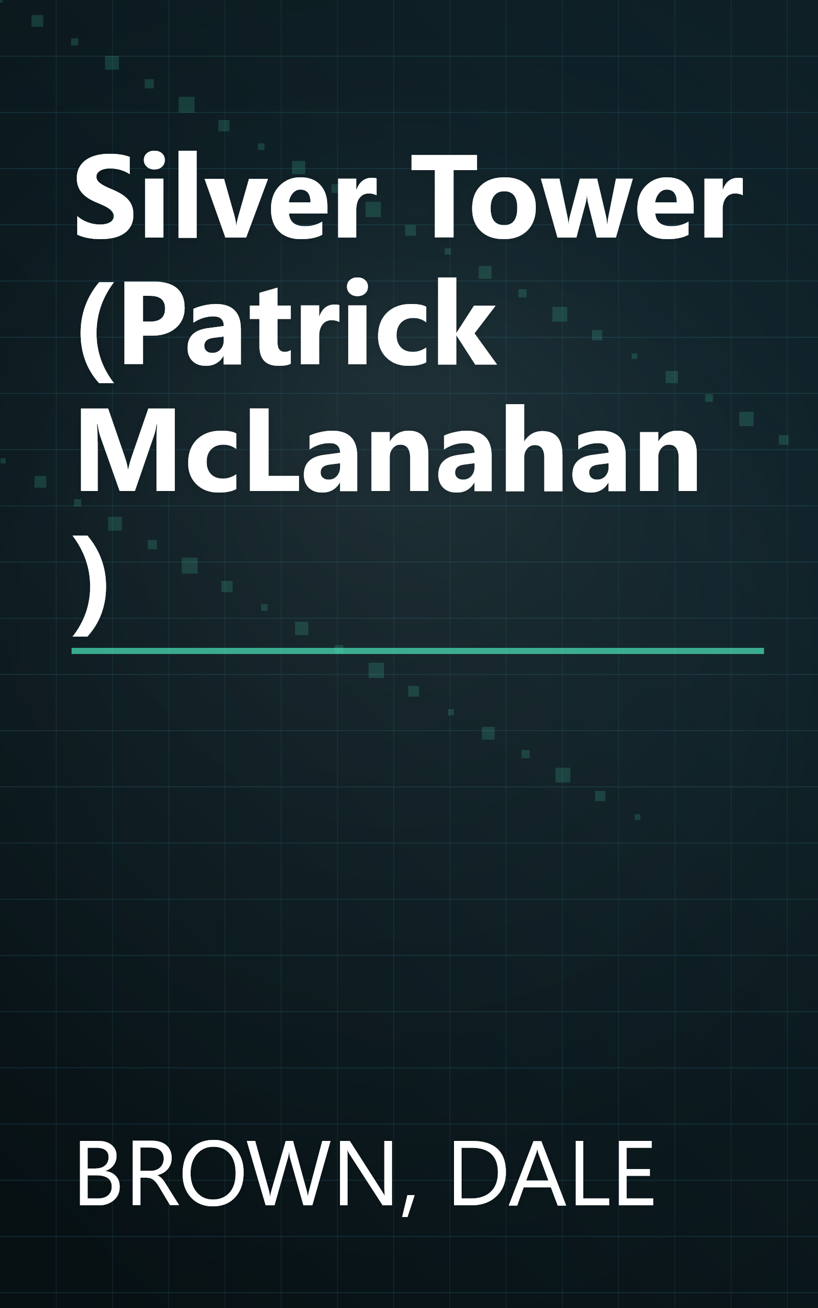 Silver Tower (Patrick McLanahan) book cover