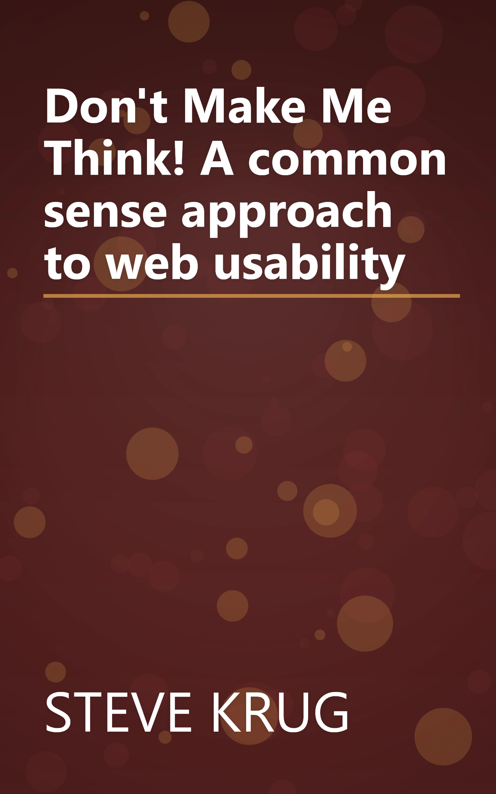 Don't Make Me Think! A common sense approach to web usability book cover